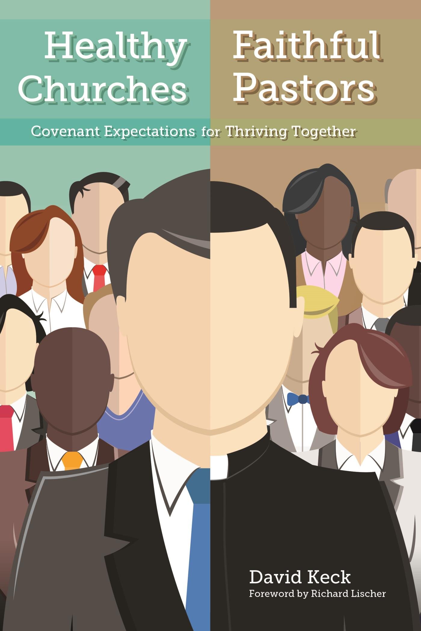 Healthy Churches, Faithful Pastors: Covenant Expectations for Thriving ...