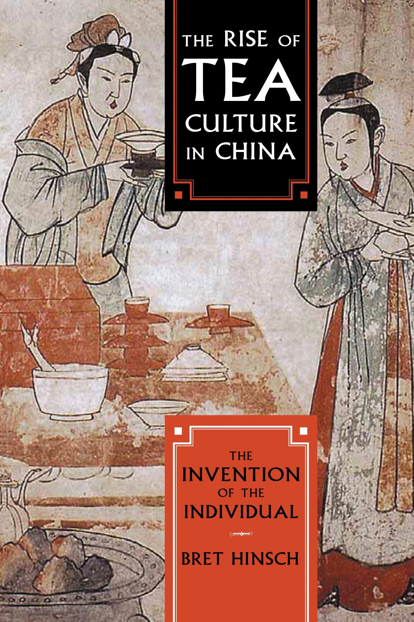 The Rise of Tea Culture in China: The Invention of the Individual ...