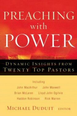 Preaching with Power: Dynamic Insights from Twenty Top Pastors | Logos ...