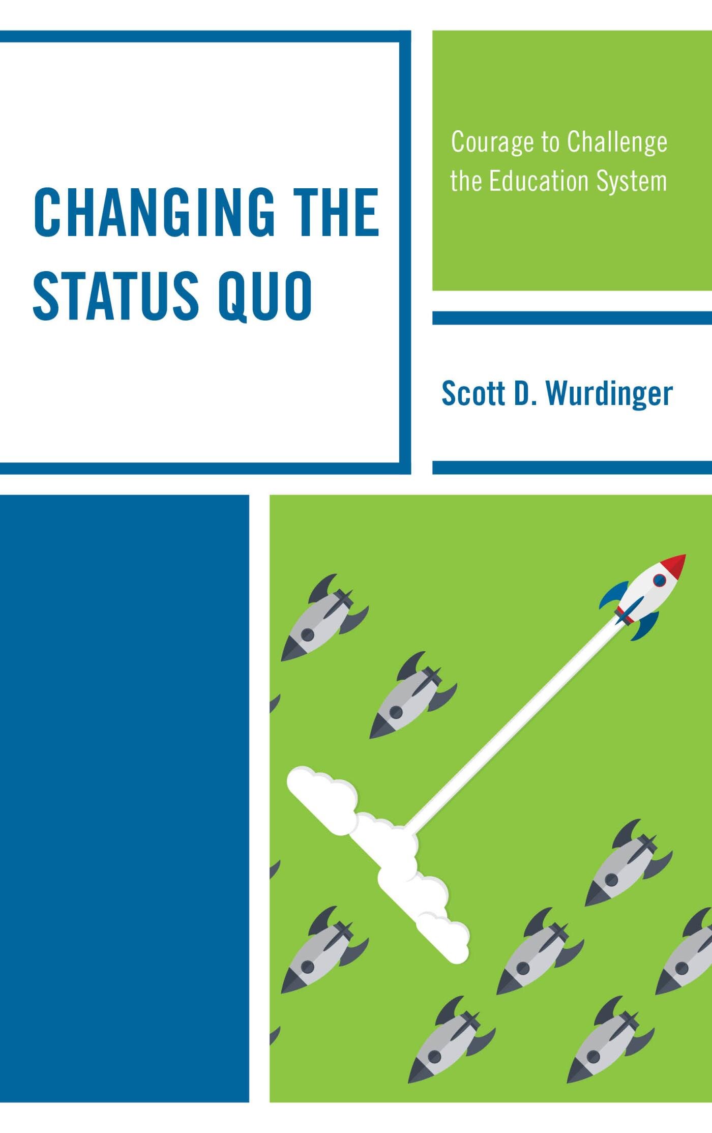 Changing the Status Quo: Courage to Challenge the Education System ...