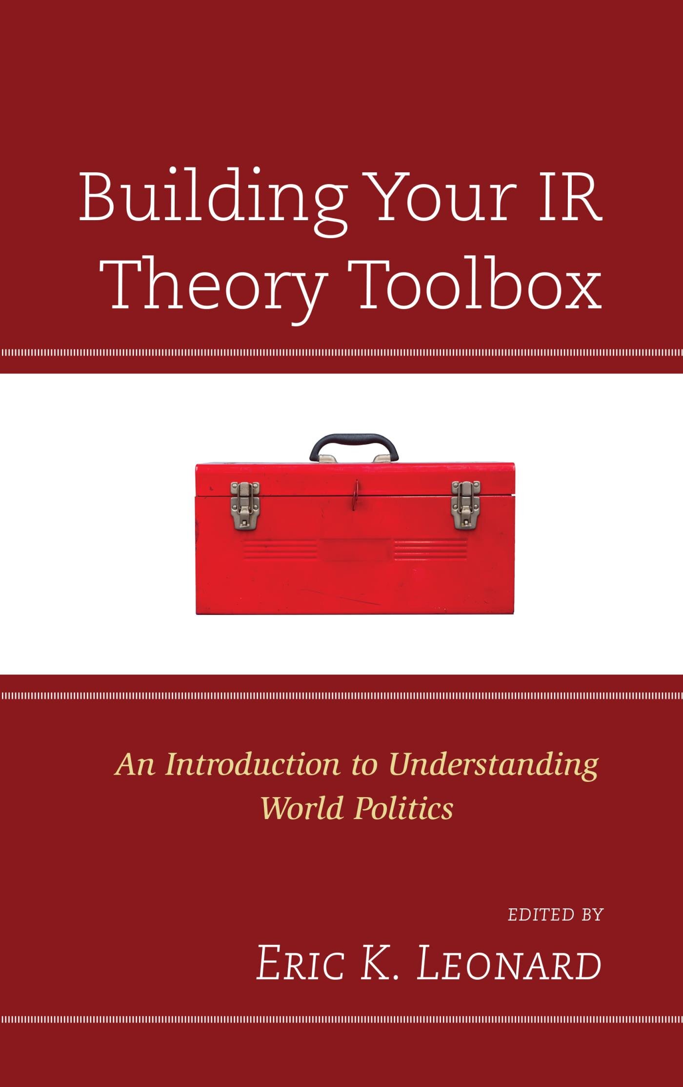 Building Your IR Theory Toolbox: An Introduction to Understanding World ...