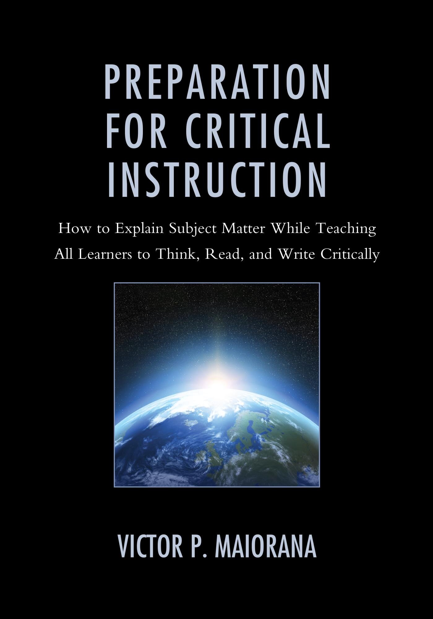 Preparation for Critical Instruction: How to Explain Subject Matter ...