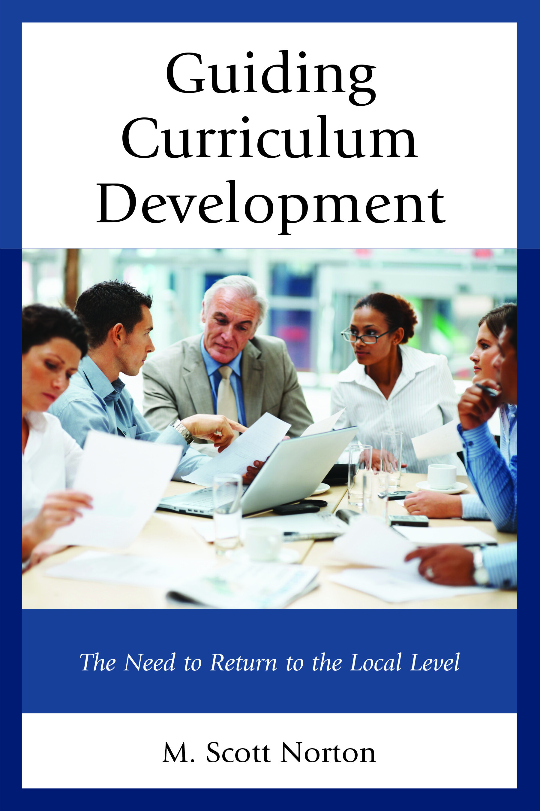 Guiding Curriculum Development: The Need to Return to Local Control ...