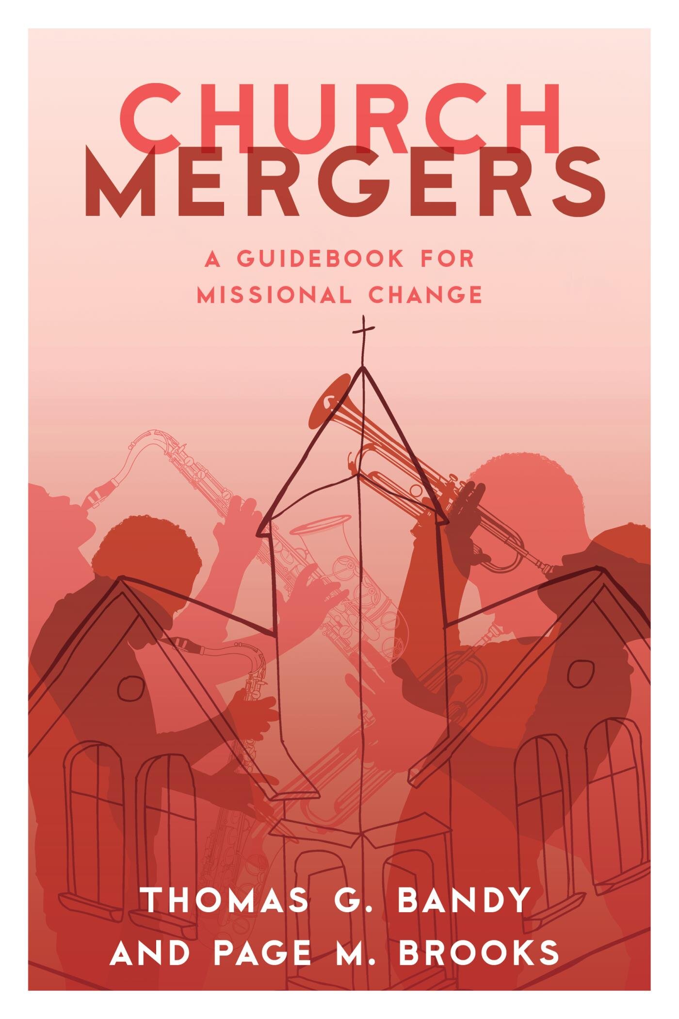 Church Mergers: A Guidebook for Missional Change | Logos Bible Software