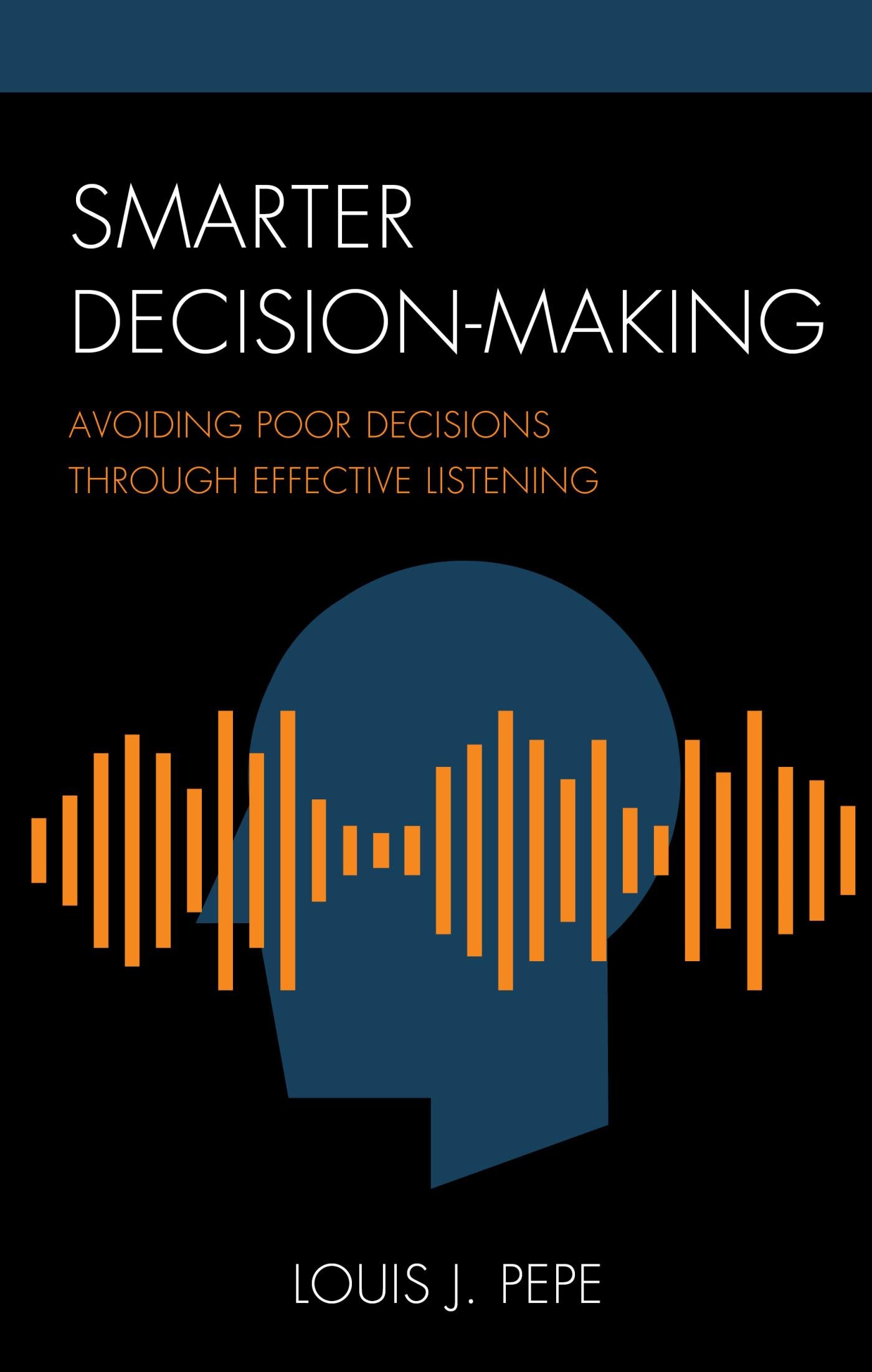 Smarter Decision-Making: Avoiding Poor Decisions through Effective ...