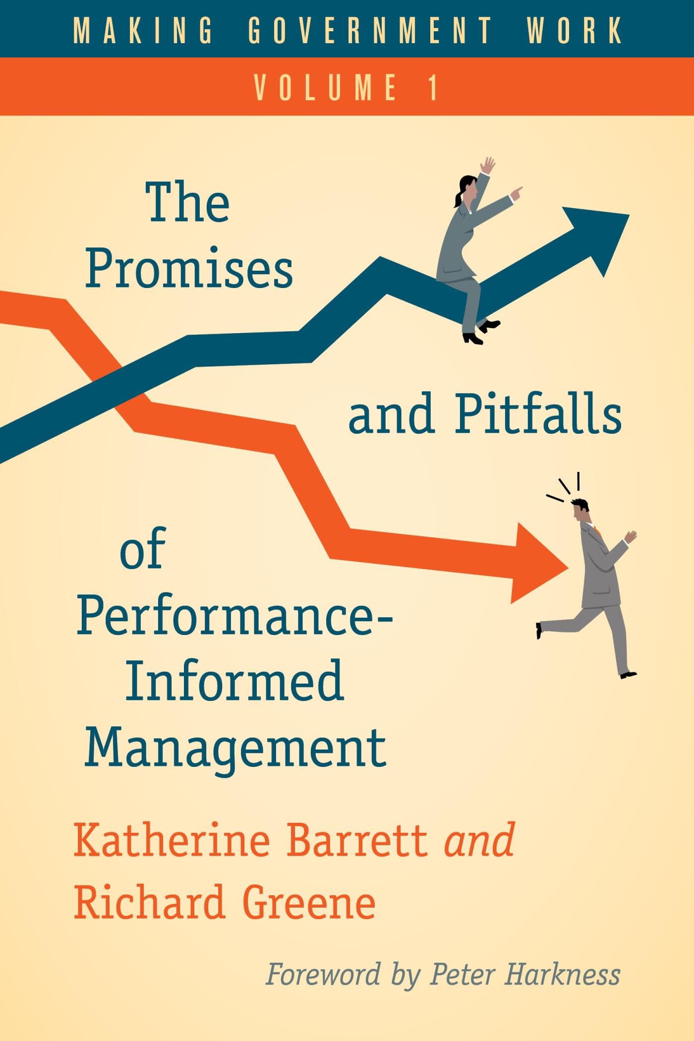 Making Government Work: The Promises and Pitfalls of Performance ...