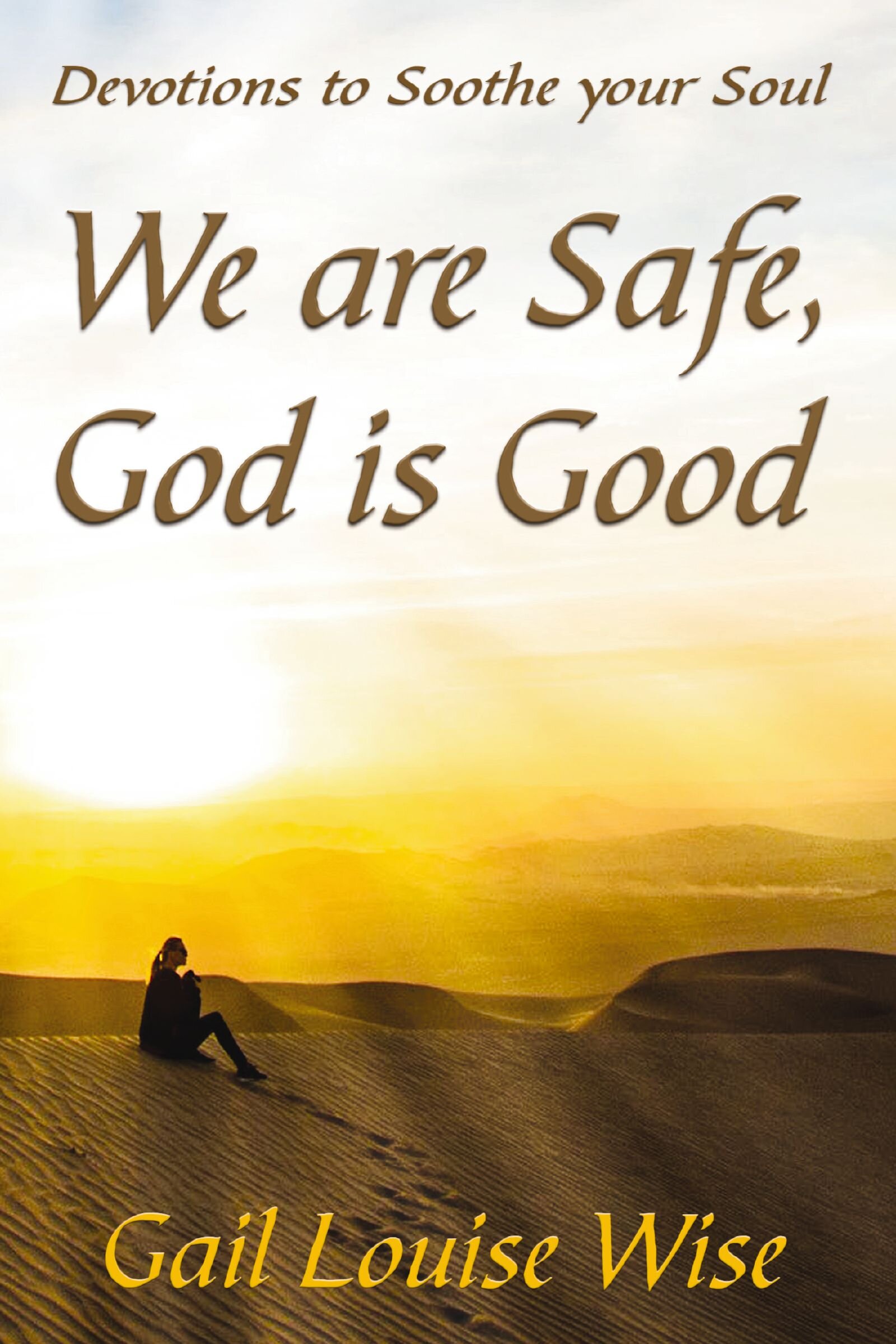 We are Safe, God is Good: Devotions to Soothe your Soul | Logos Bible ...