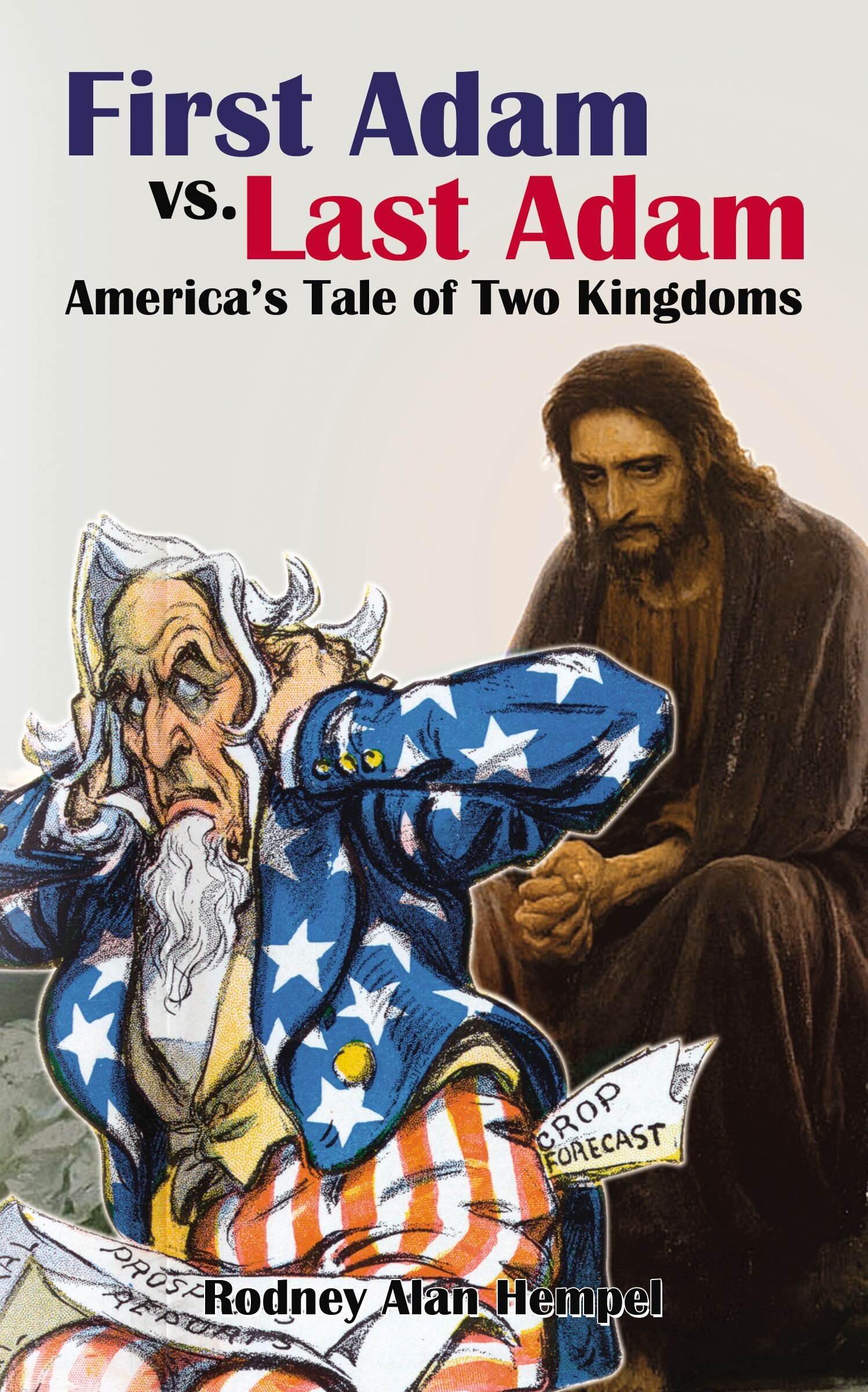 First Adam vs. Last Adam: America’s Tale Of Two Kingdoms | Logos Bible ...