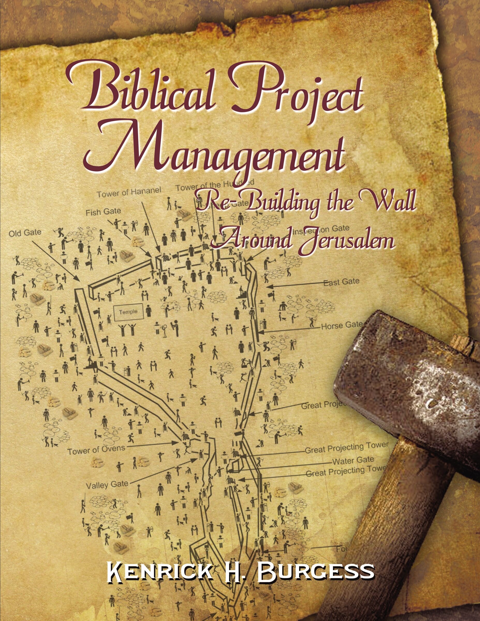 Biblical Project Management: Re-Building the Wall Around Jerusalem ...