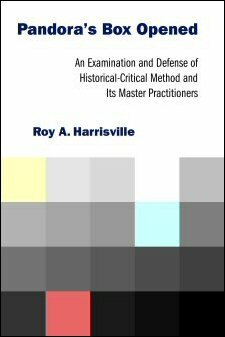 Pandora’s Box Opened: An Examination and Defense of Historical-Critical ...