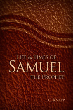 Life and Times of Samuel the Prophet | Logos Bible Software