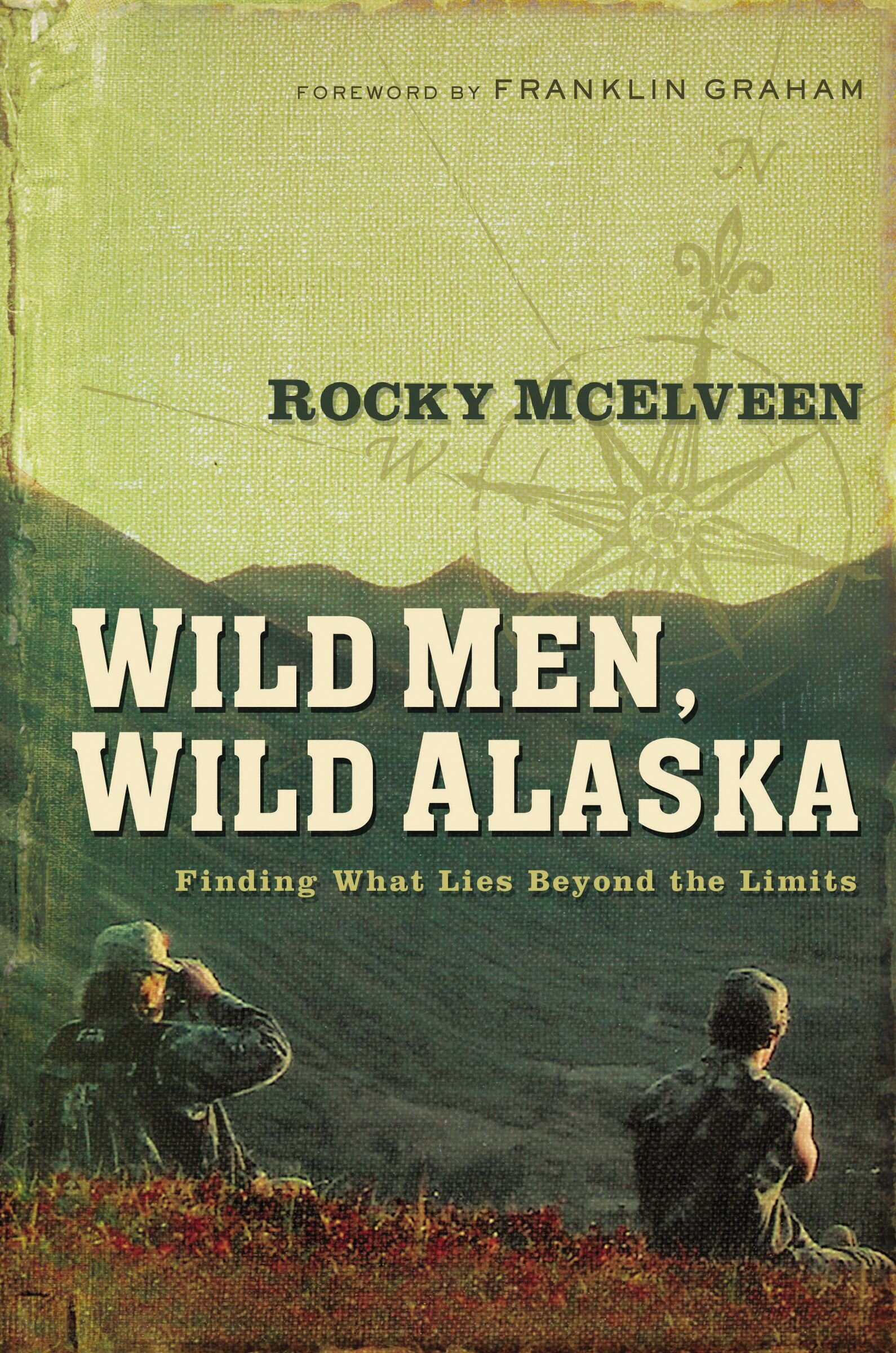 Wild Men, Wild Alaska: Finding What Lies Beyond the Limits | Logos ...