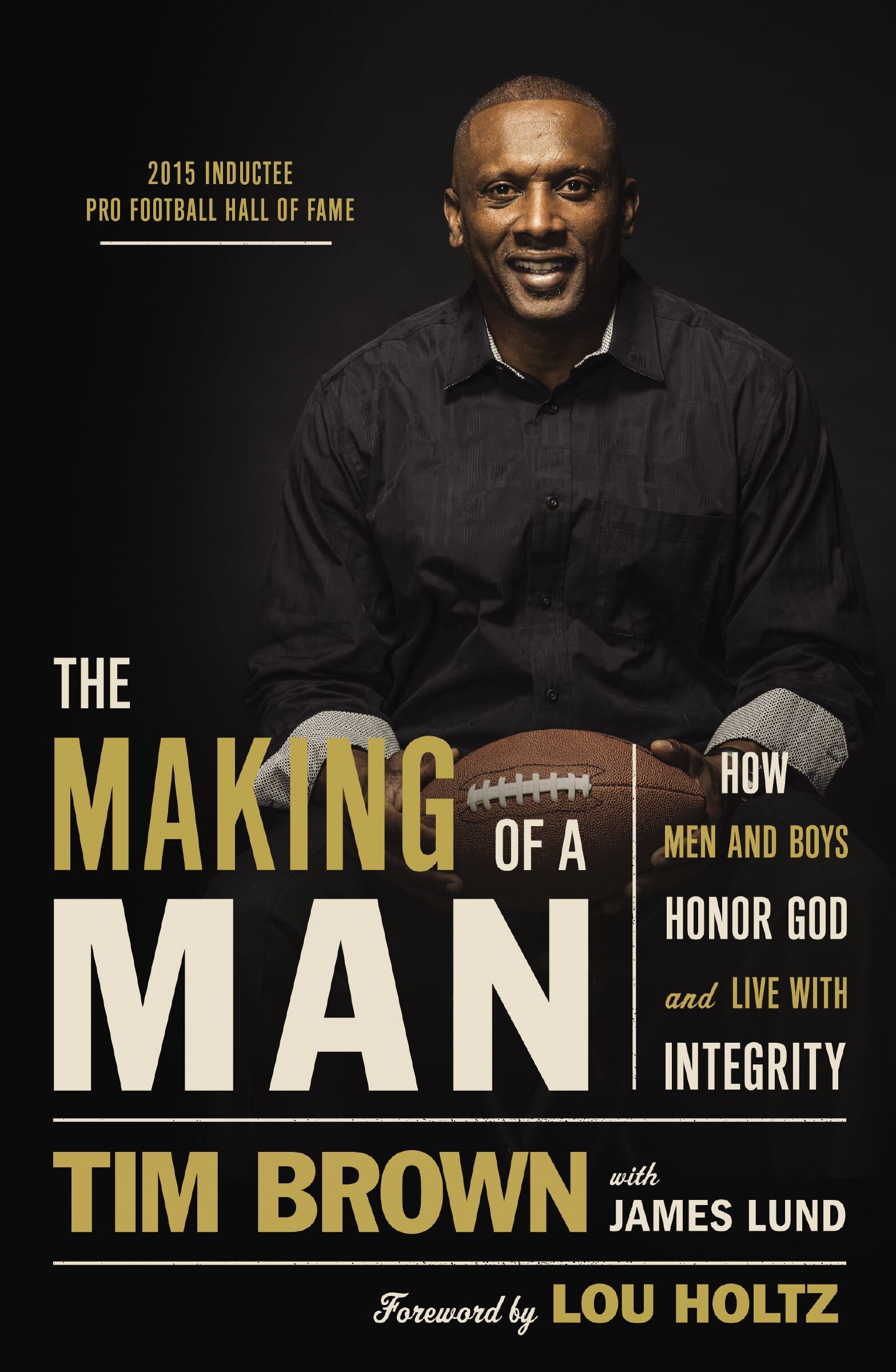 The Making of a Man: How Men and Boys Honor God and Live with Integrity ...