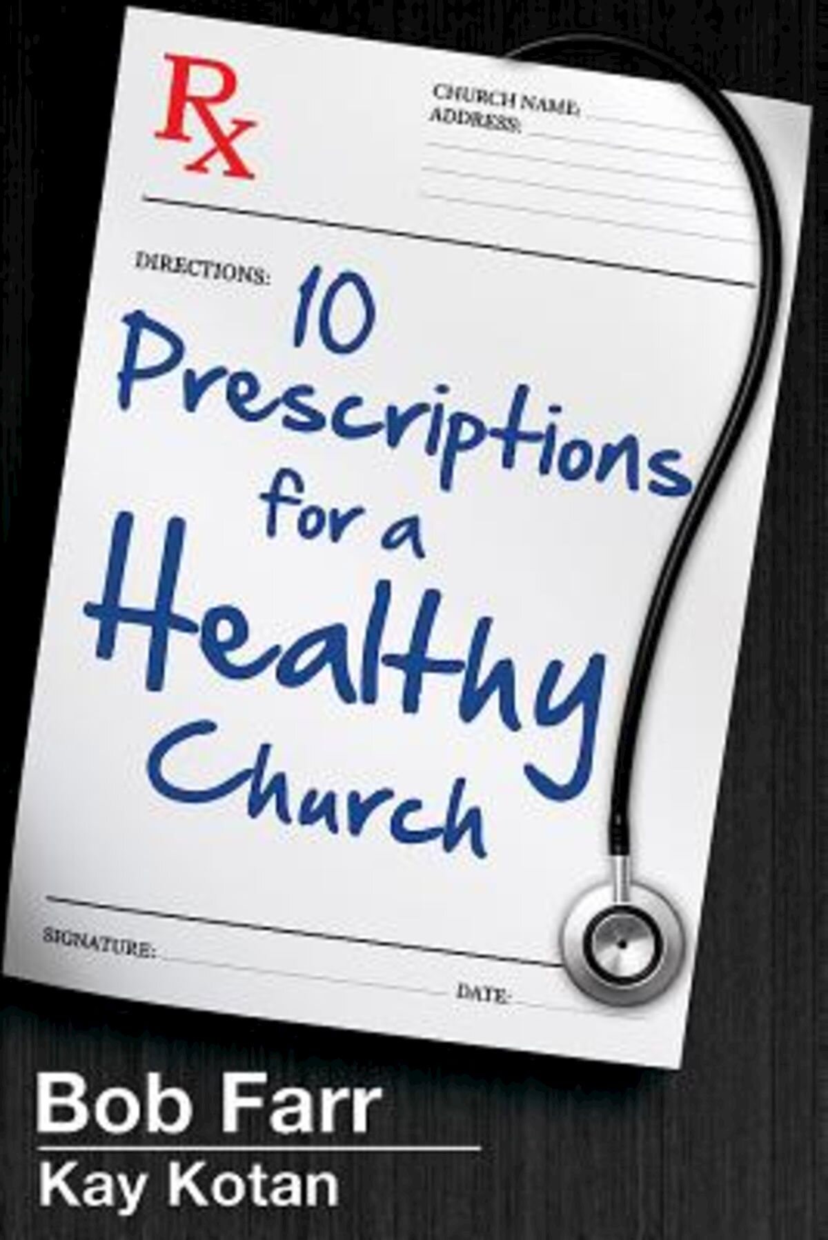 10 Prescriptions for a Healthy Church | Logos Bible Software