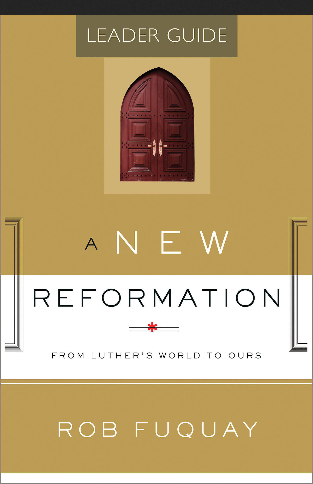 A New Reformation Leader Guide: From Luther's World to Ours | Logos ...