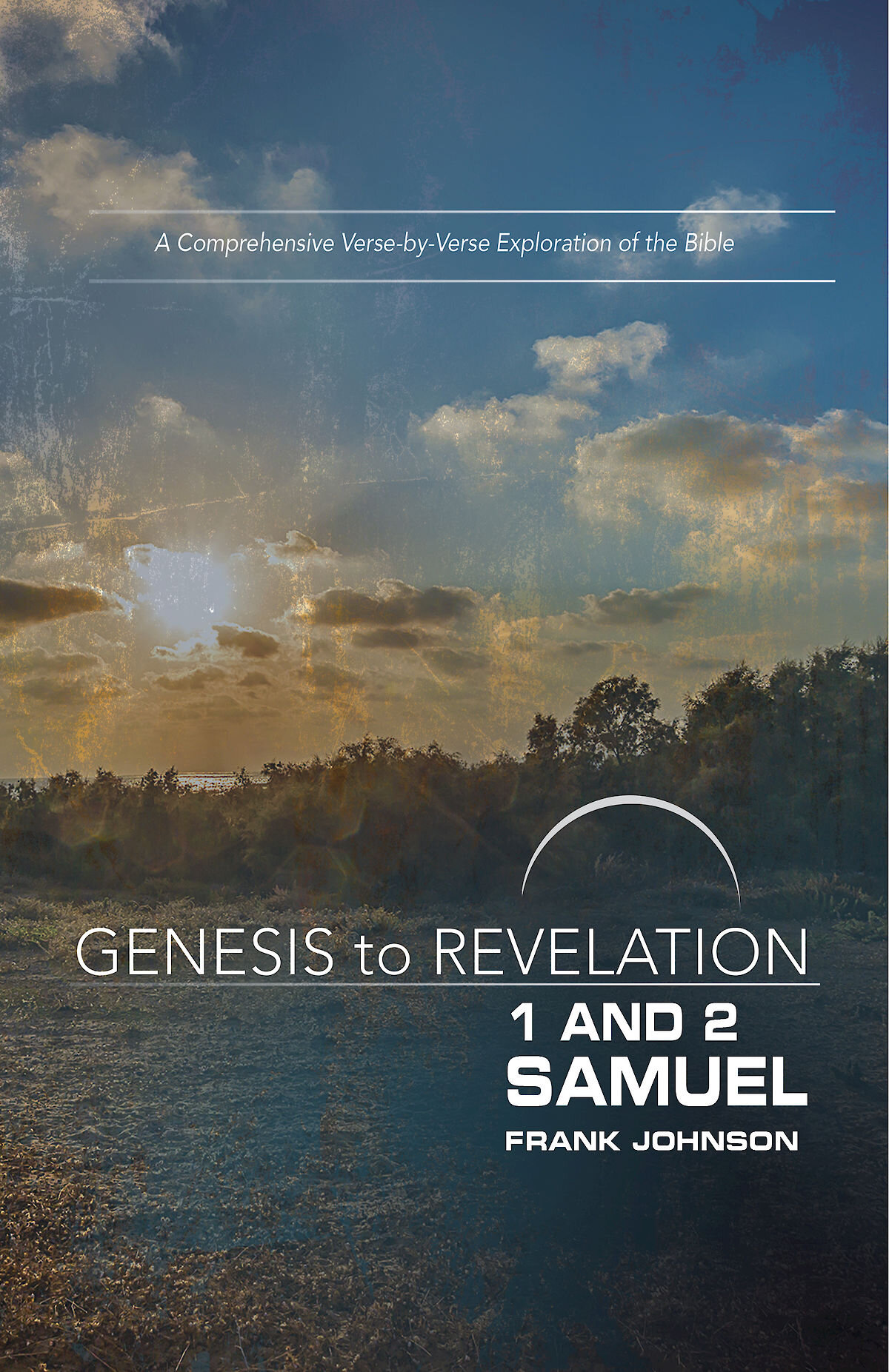 Genesis to Revelation: 1 and 2 Samuel Participant Book: A Comprehensive ...