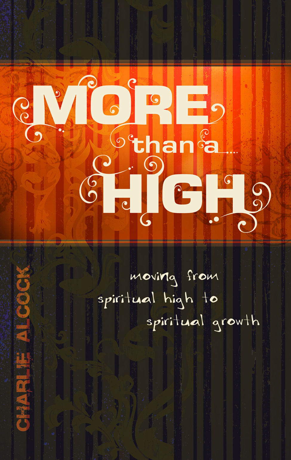More Than a High: Moving from Spiritual High to Spiritual Growth ...