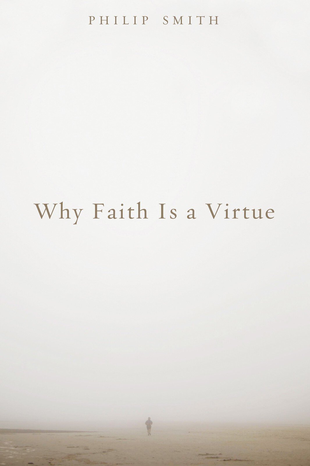 Why Faith Is a Virtue | Logos Bible Software