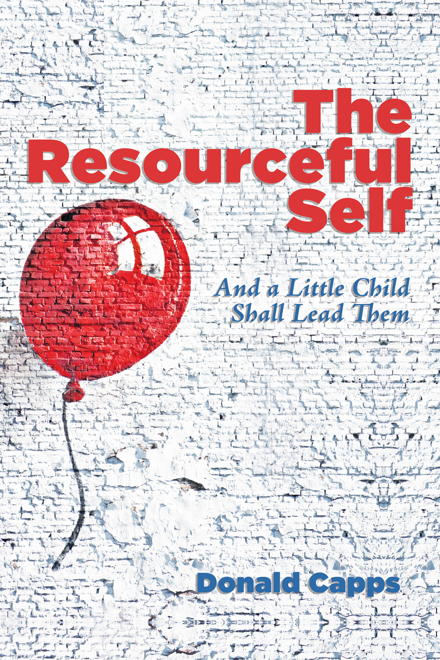 The Resourceful Self: And a Little Child Shall Lead Them | Logos Bible ...