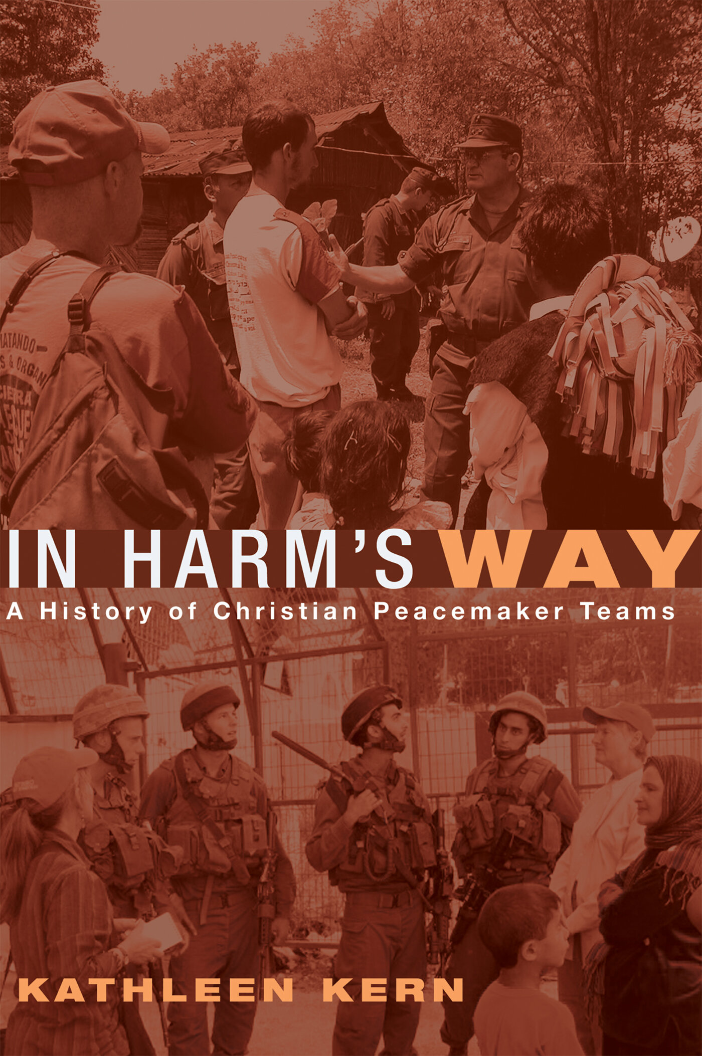 In Harm's Way: A History of Christian Peacemaker Teams | Logos Bible ...