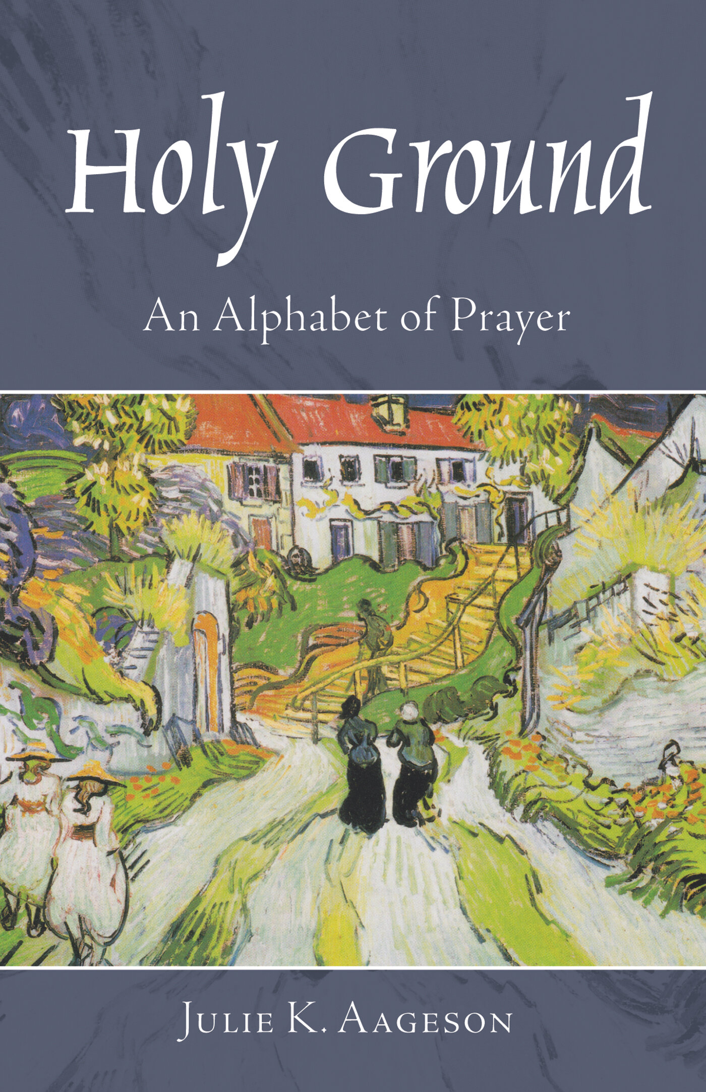 Holy Ground: An Alphabet of Prayer | Logos Bible Software