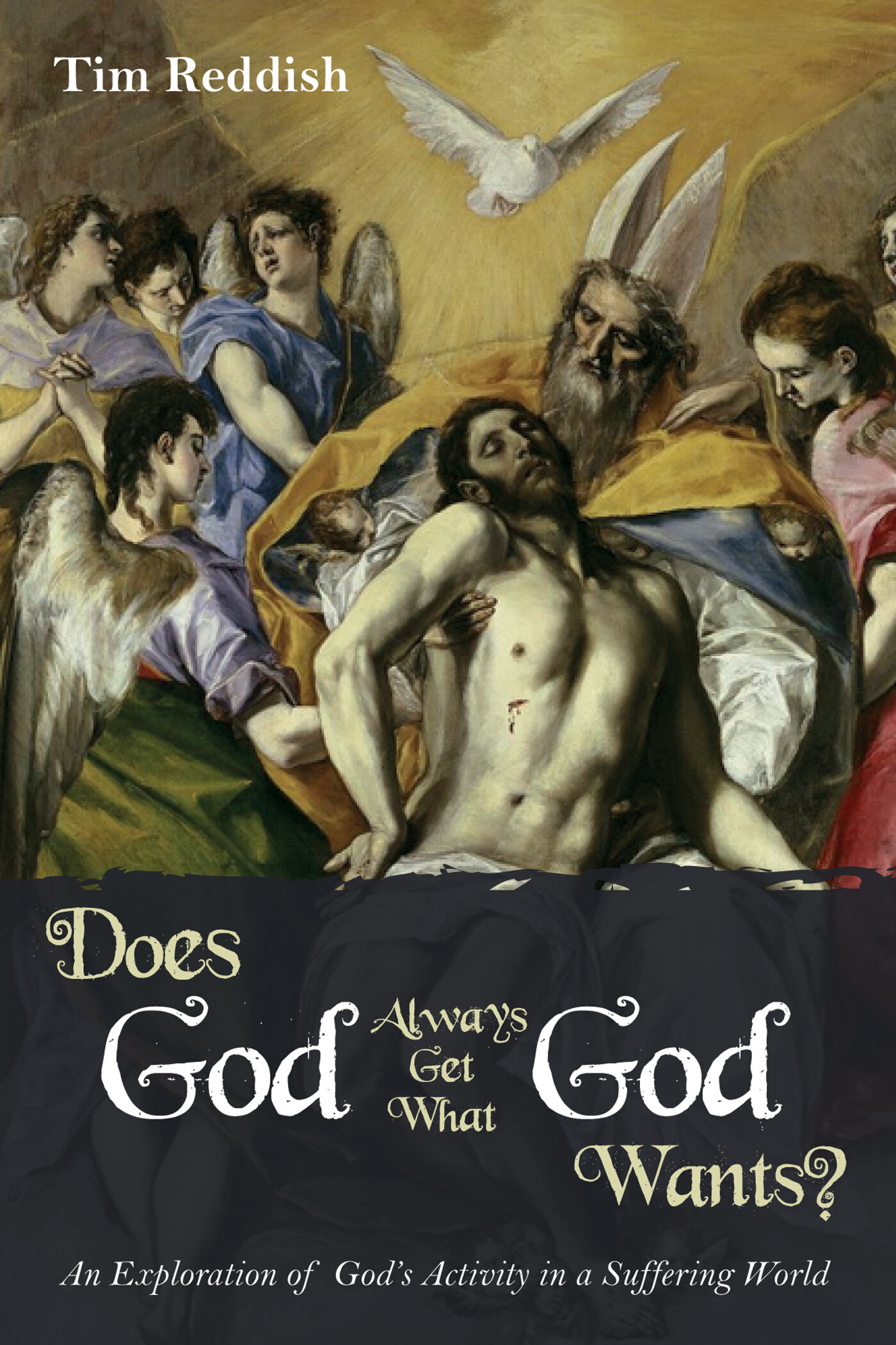 Does God Always Get What God Wants? An Exploration of God’s Activity in ...