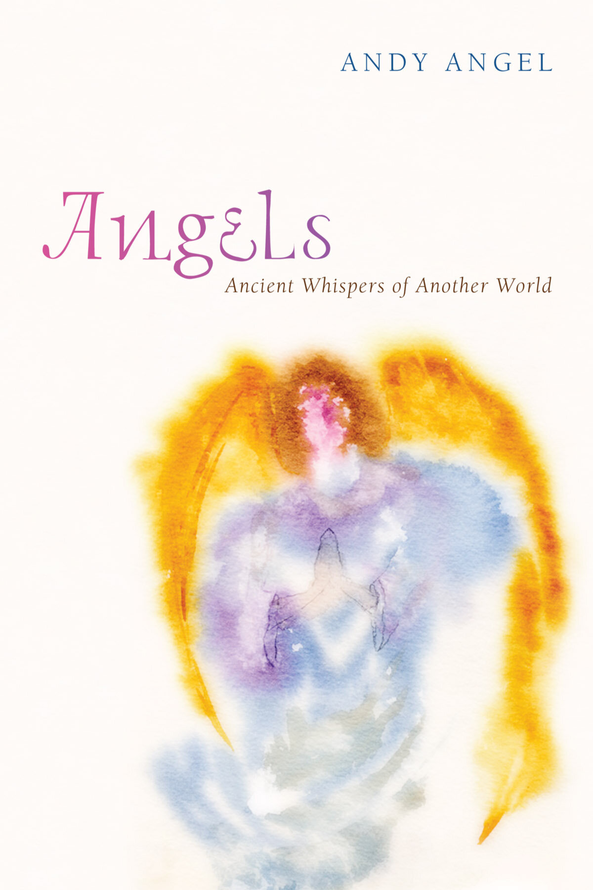 Angels: Ancient Whispers of Another World | Logos Bible Software