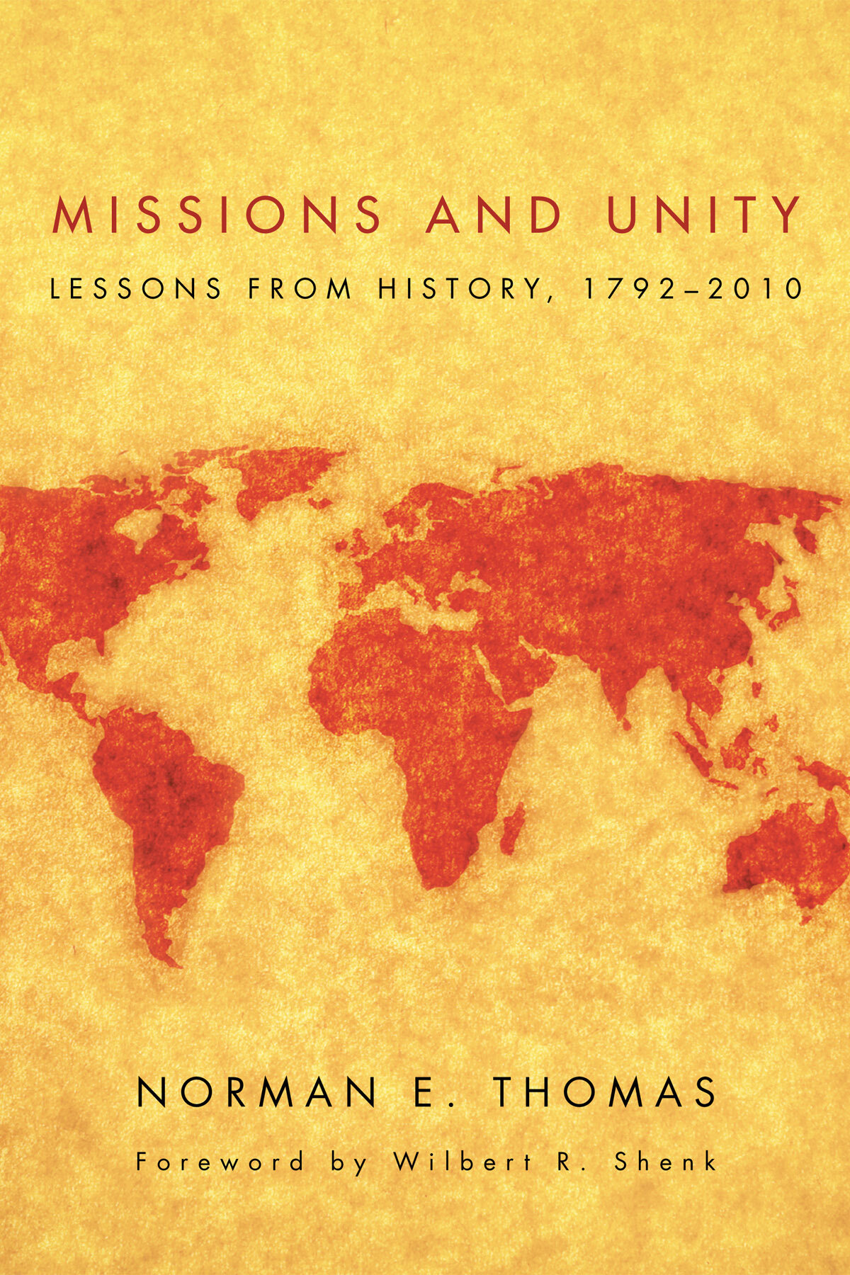 Missions and Unity: Lessons from History, 1792—2010 | Logos Bible Software
