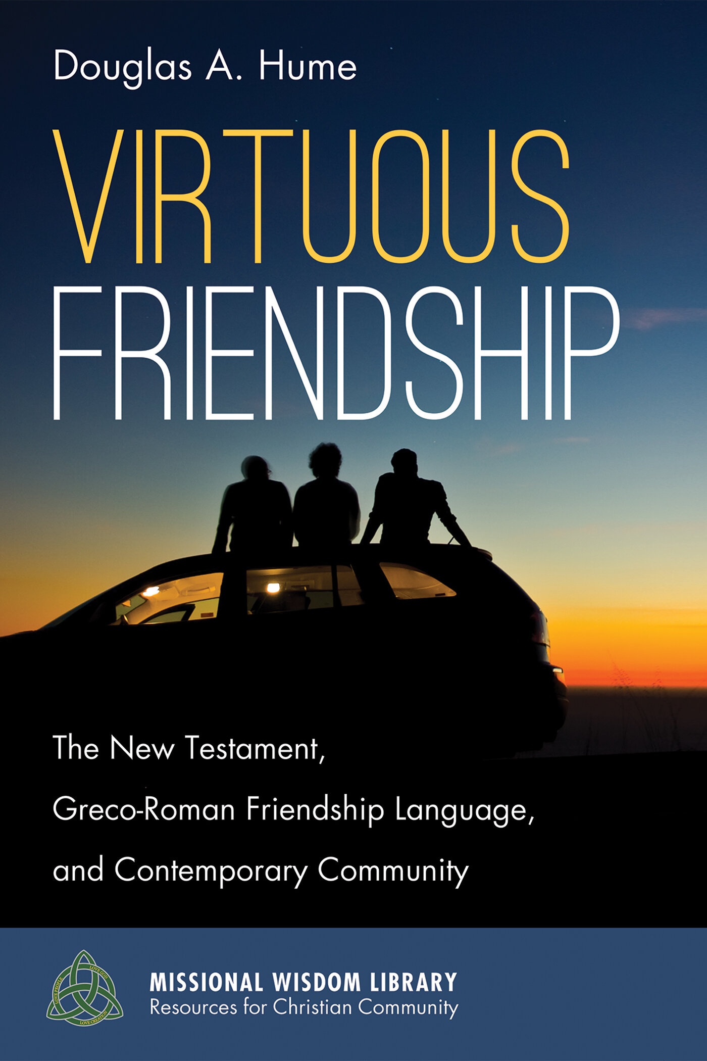 Virtuous Friendship: The New Testament, Greco-Roman Friendship Language ...