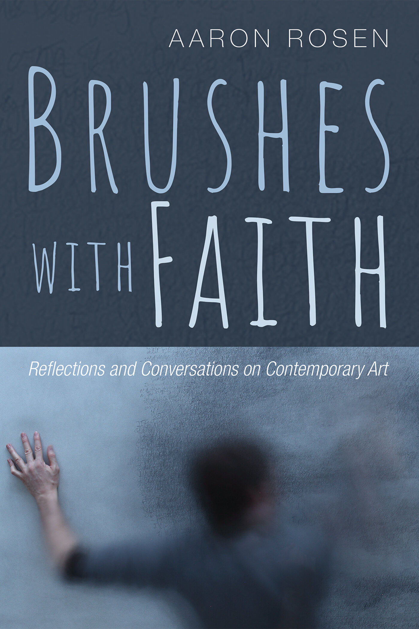 Brushes with Faith: Reflections and Conversations on Contemporary Art ...