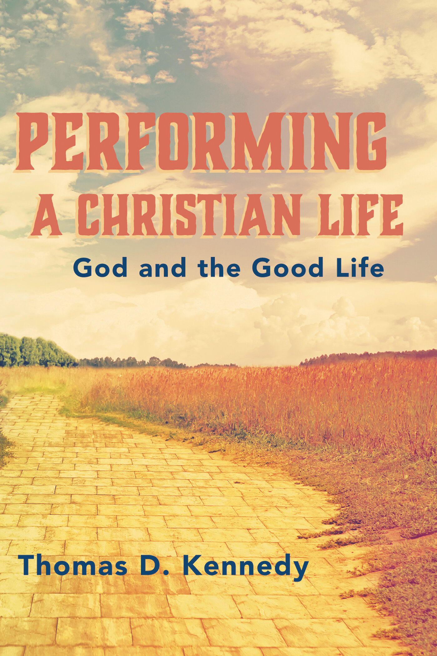 Performing a Christian Life: God and the Good Life | Logos Bible Software