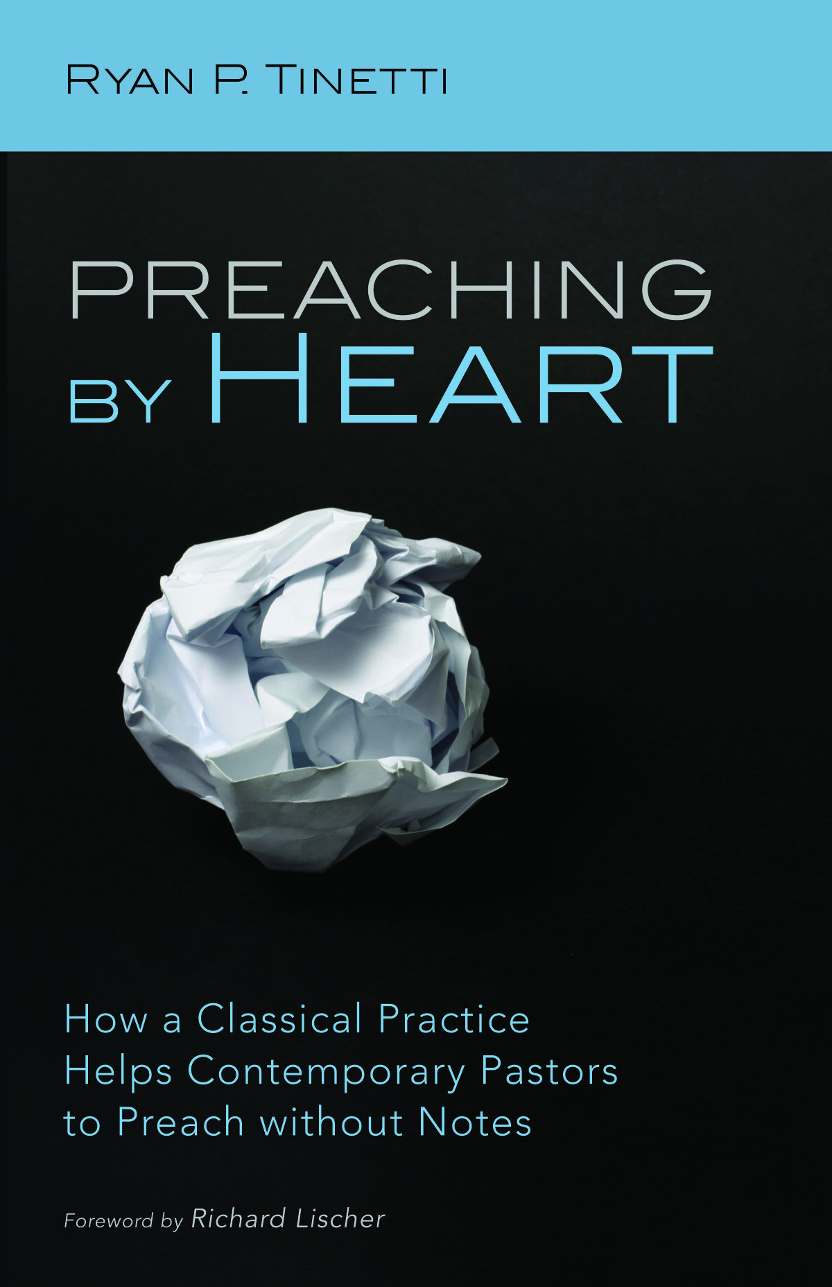 Preaching by Heart: How a Classical Practice Helps Contemporary Pastors ...