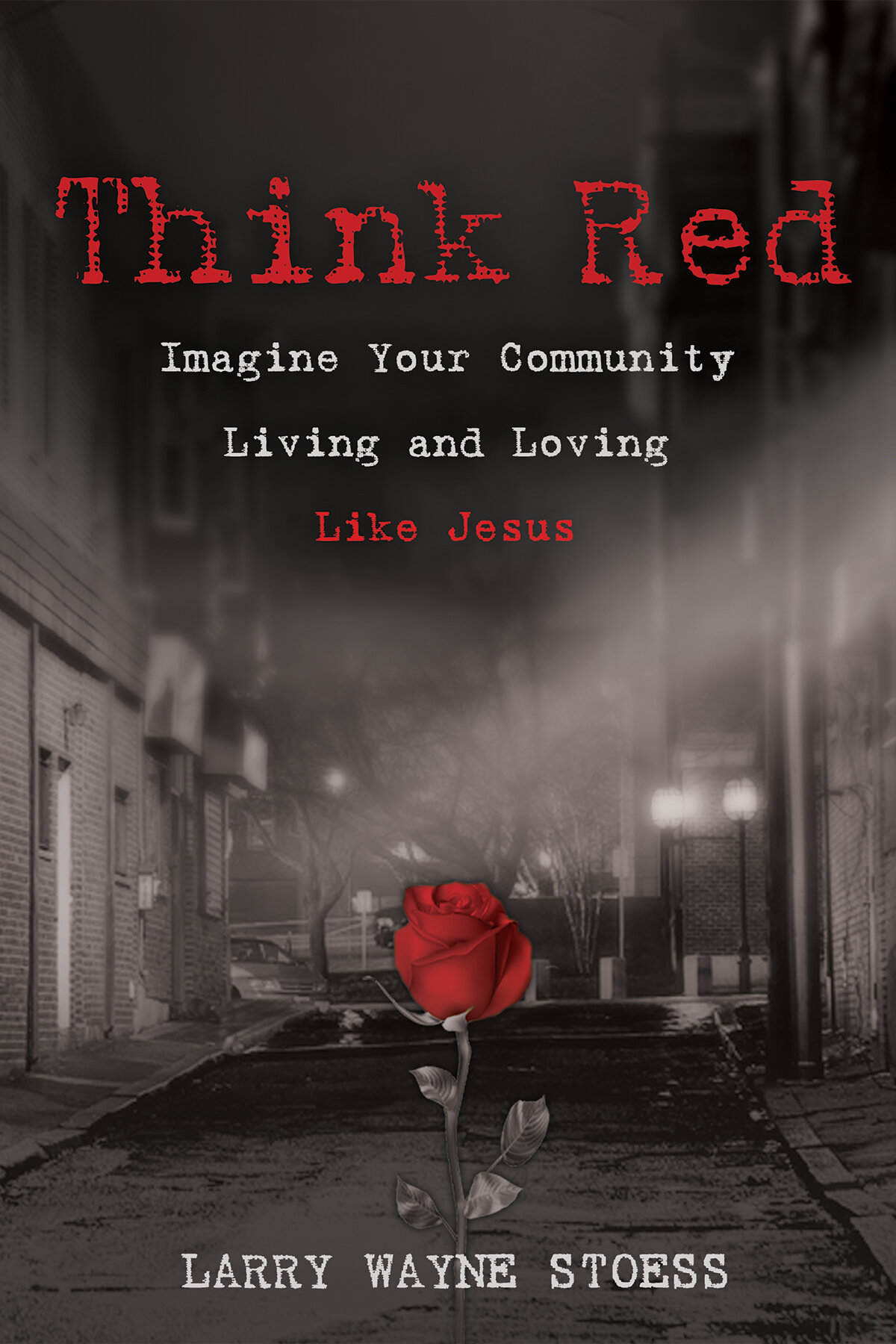 Think Red: Imagine Your Community Living and Loving Like Jesus | Logos ...