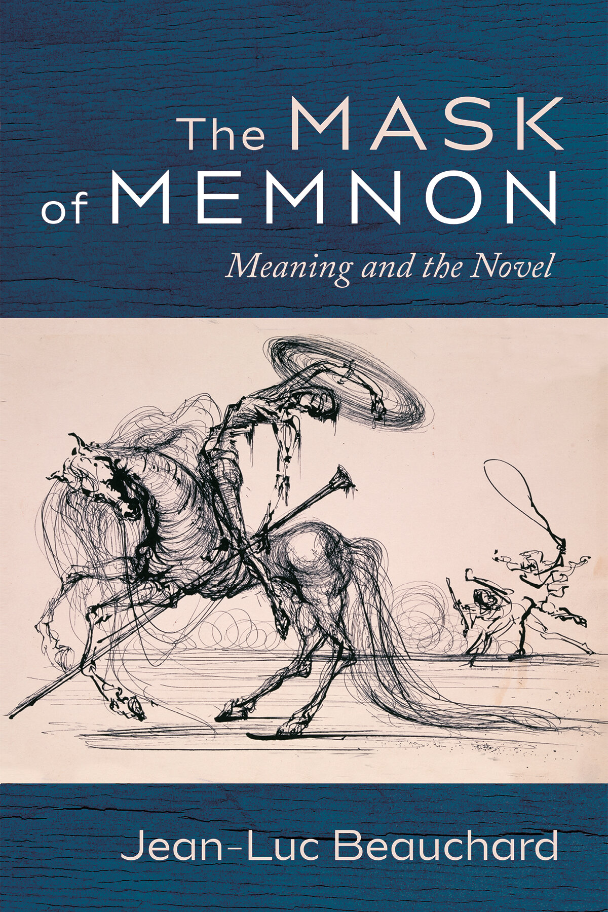 The Mask of Memnon: Meaning and the Novel | Logos Bible Software