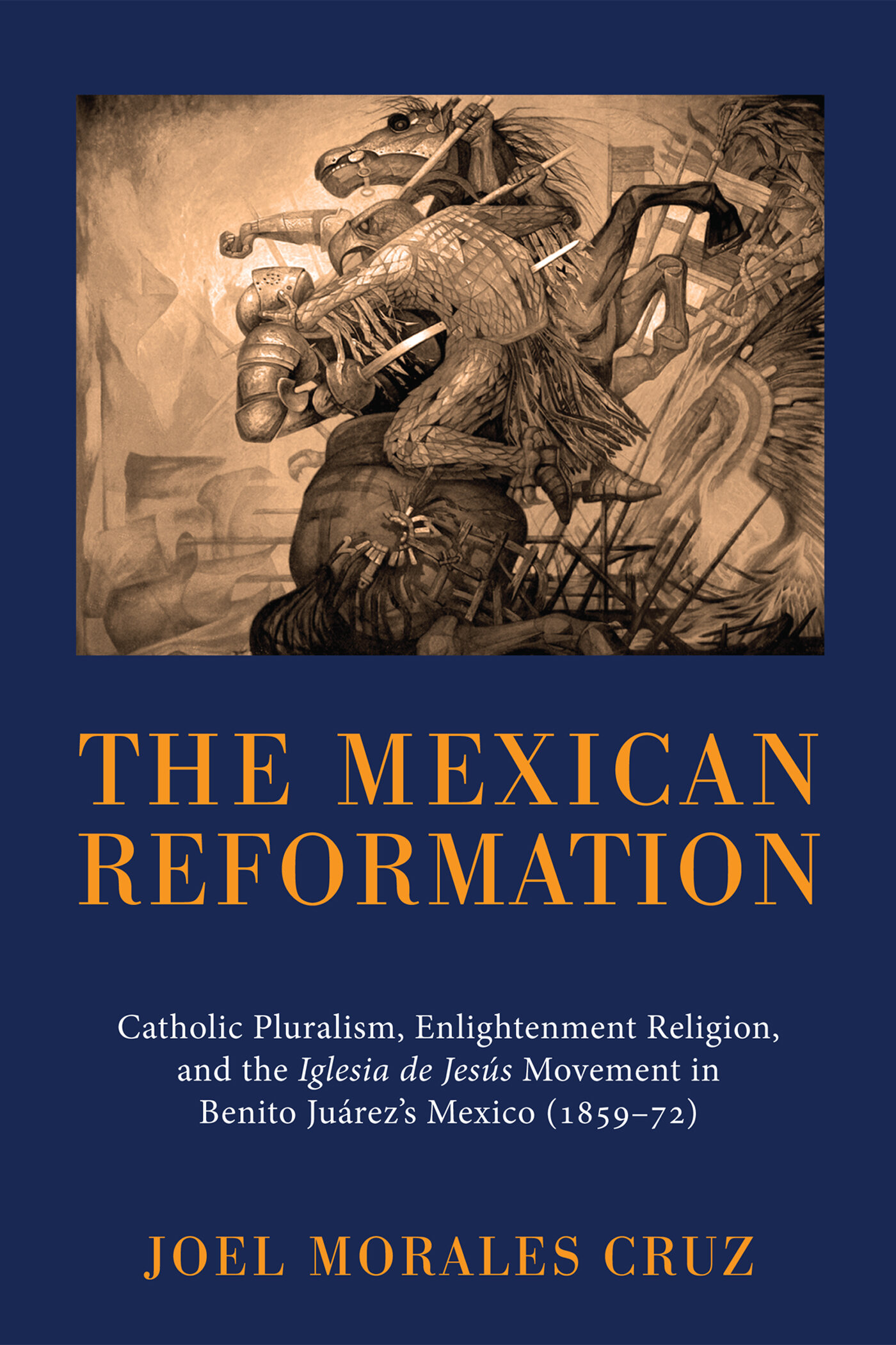 The Mexican Reformation: Catholic Pluralism, Enlightenment Religion ...