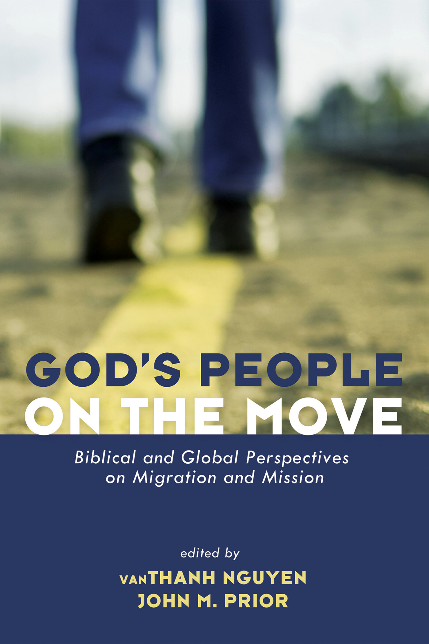 God’s People on the Move: Biblical and Global Perspectives on Migration ...