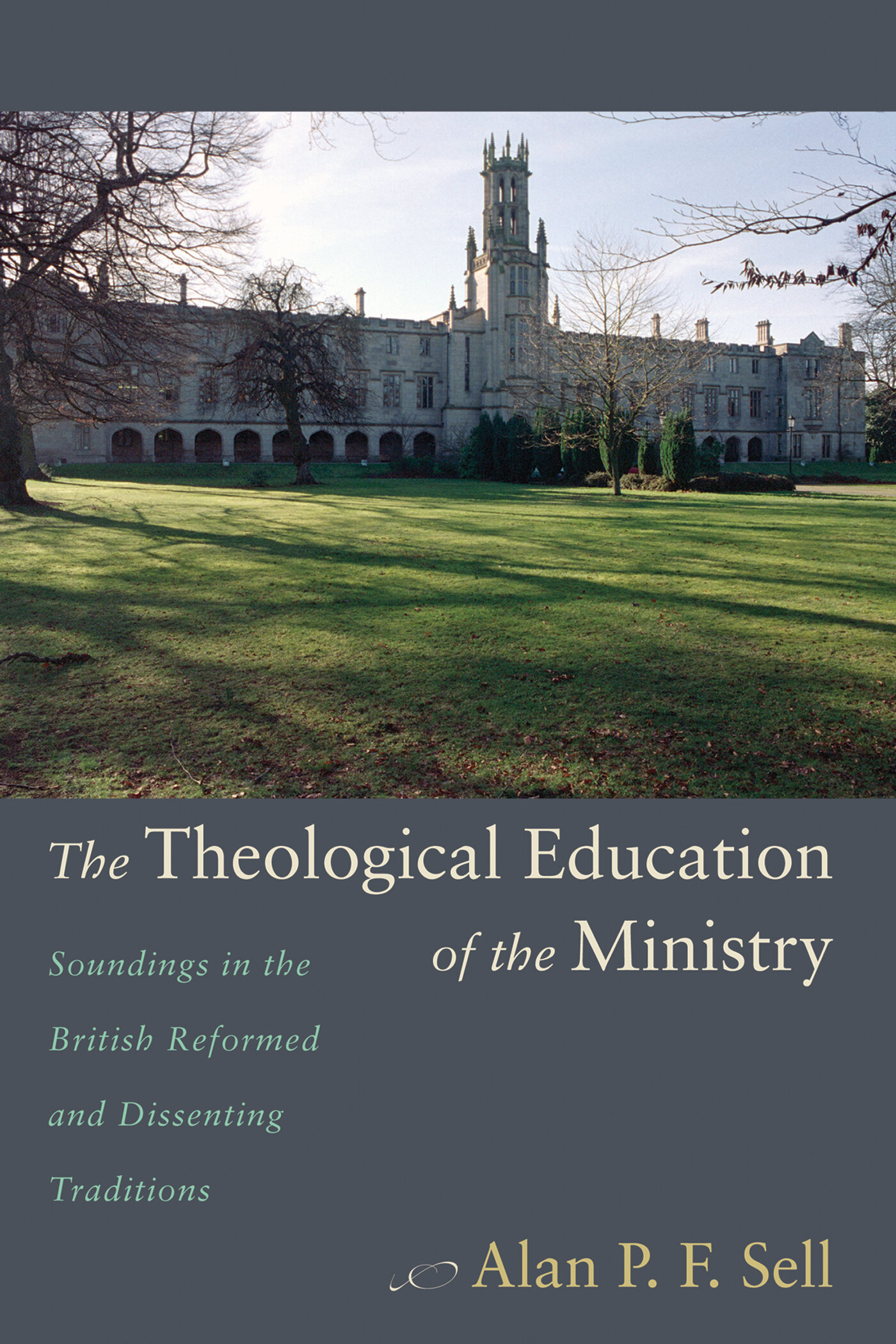 The Theological Education of the Ministry: Soundings in the British ...