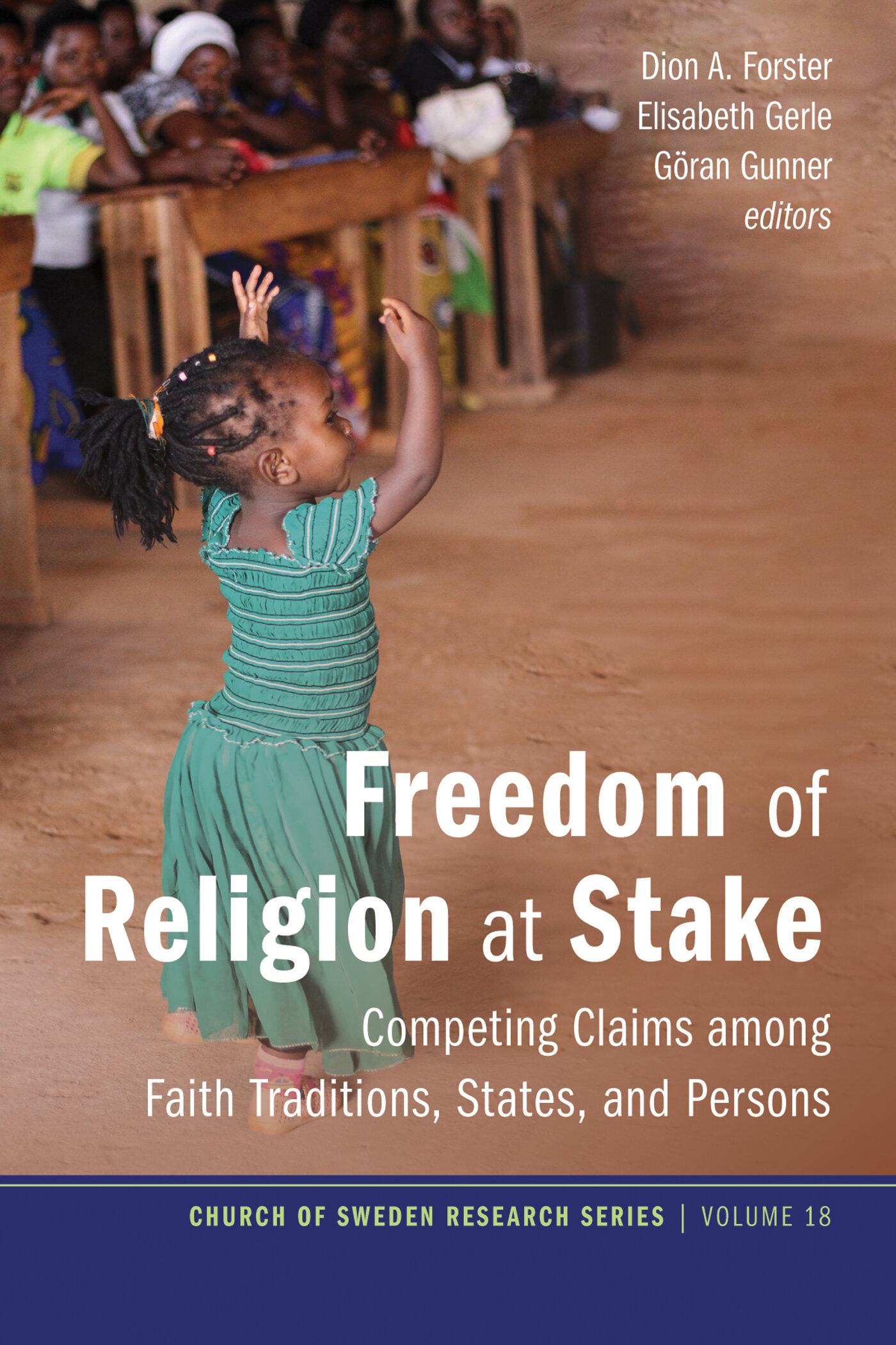 Freedom of Religion at Stake: Competing Claims among Faith Traditions ...