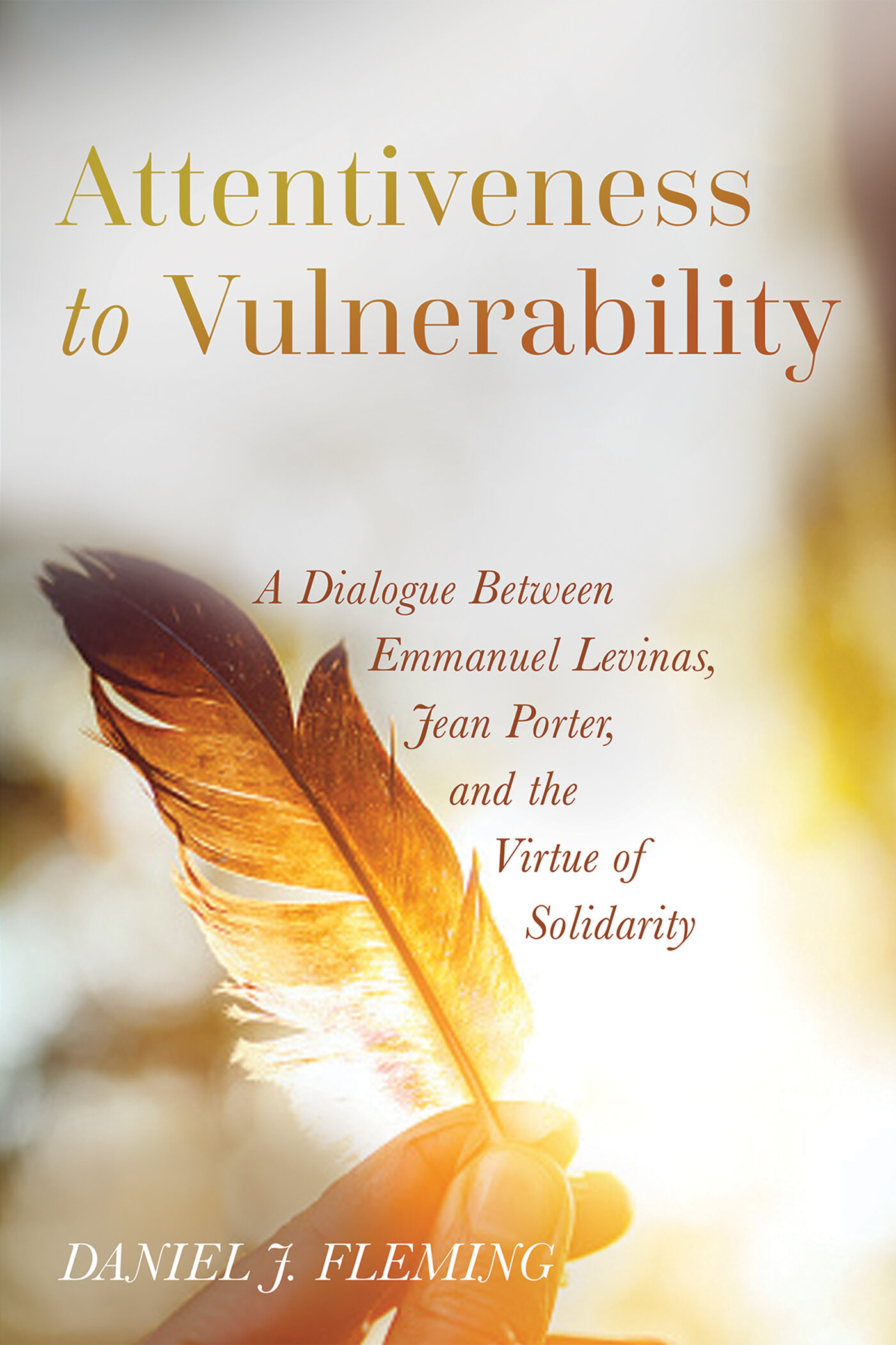 Attentiveness to Vulnerability: A Dialogue Between Emmanuel Levinas ...