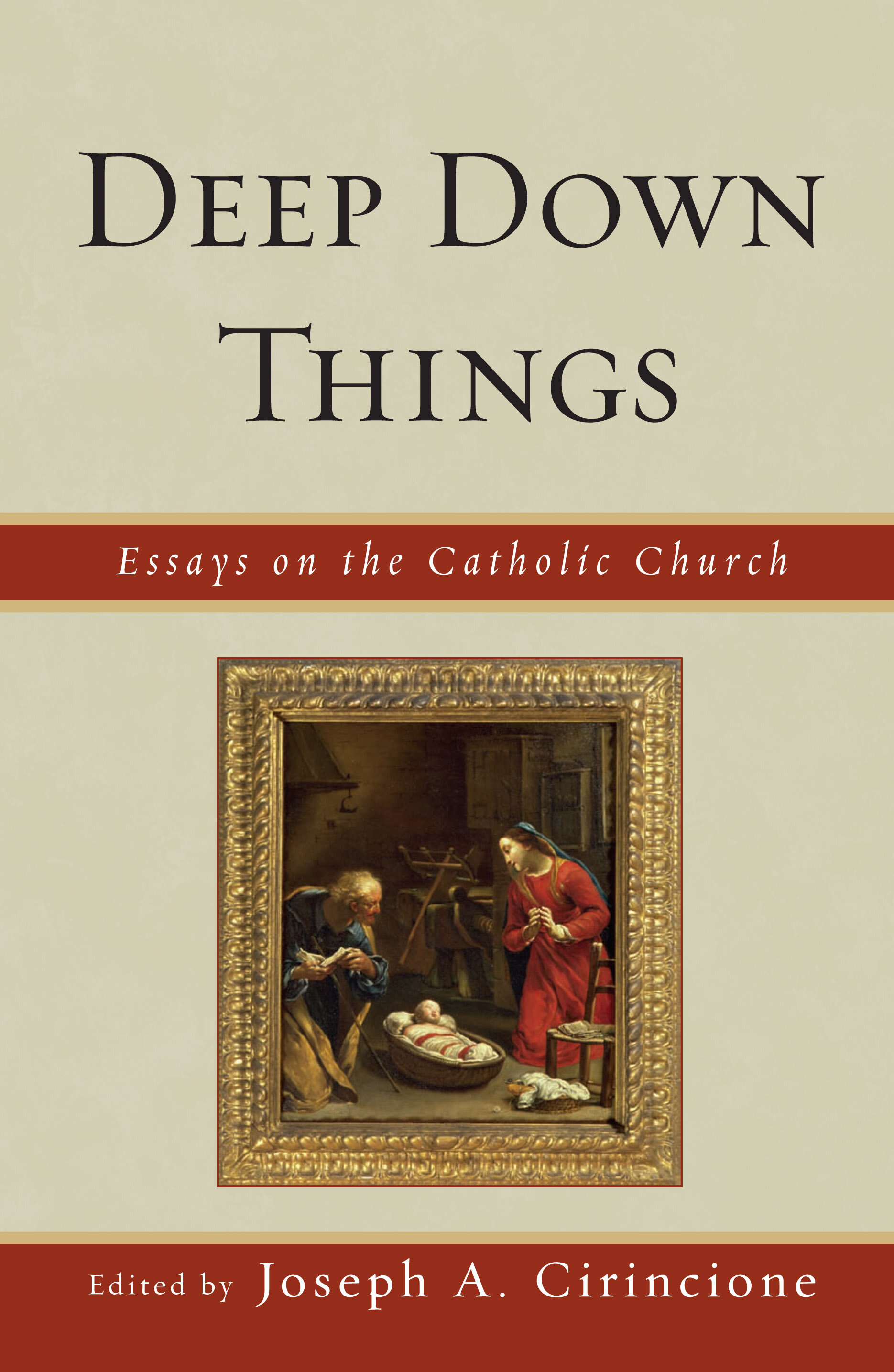 Deep Down Things: Essays on Catholic Culture | Logos Bible Software