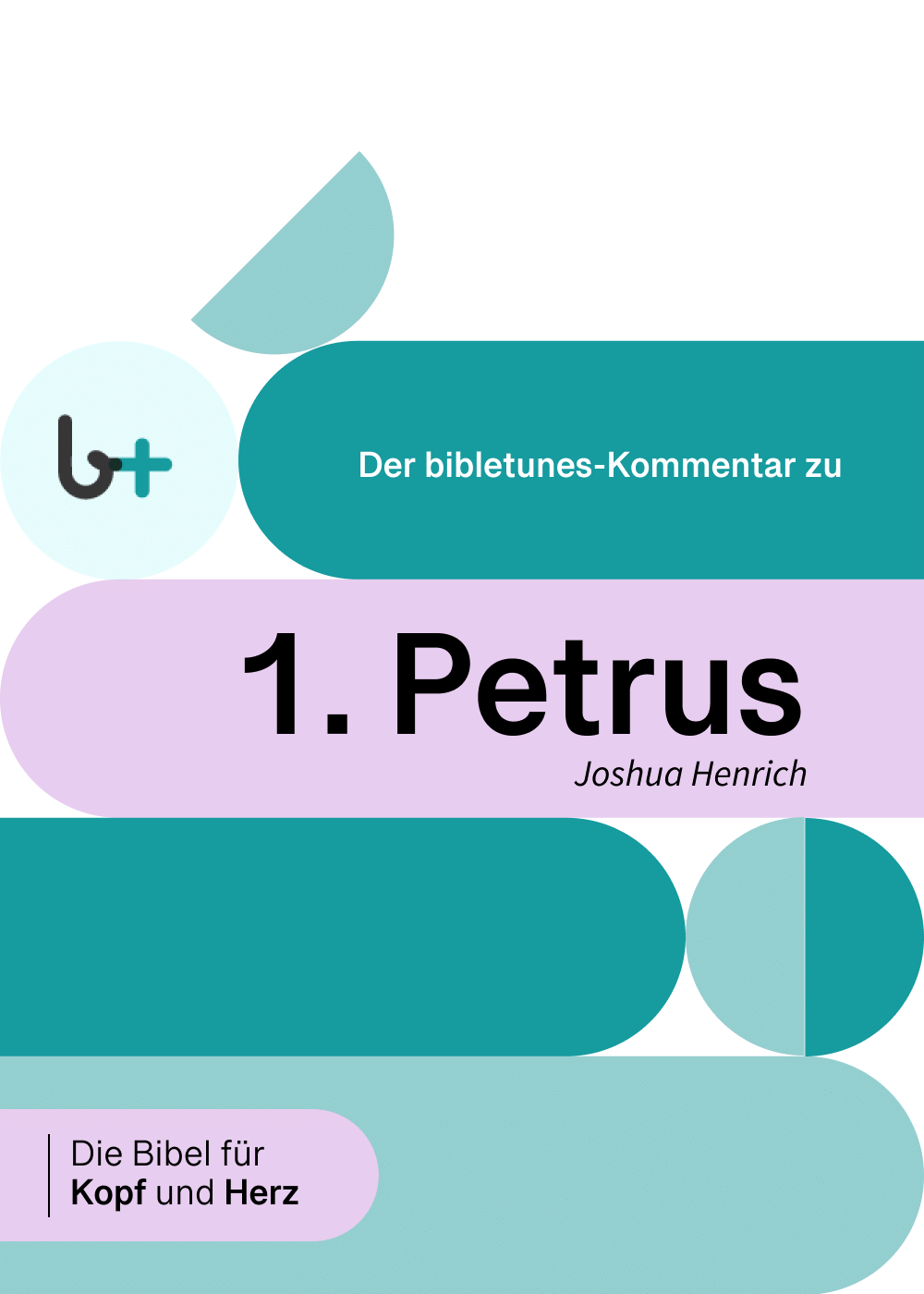 1. Petrus: Die Bibel für Kopf und Herz (Der bibletunes-Kommentar) | Logos Bible Software