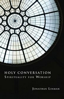 Holy Conversation: Spirituality for Worship | Logos Bible Software