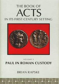 The Book of Acts in Its First Century Setting, Volume 3: The Book of ...