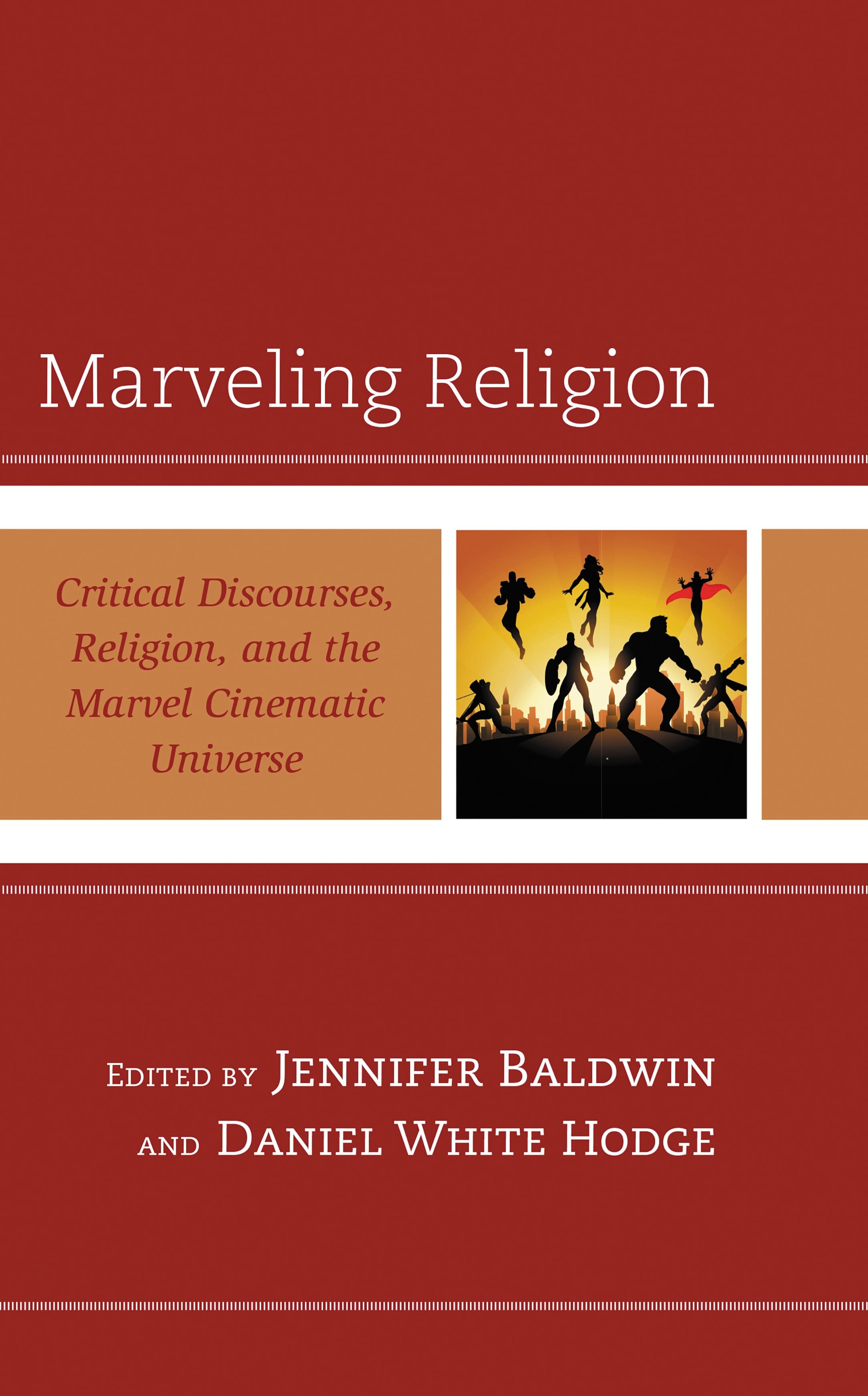 Marveling Religion: Critical Discourses, Religion, and the Marvel ...