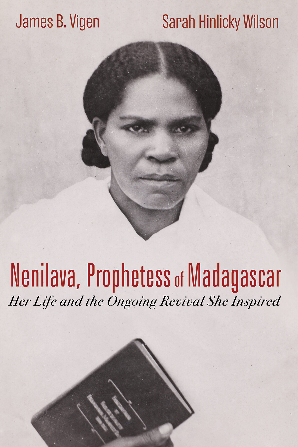 Nenilava, Prophetess of Madagascar: Her Life and the Ongoing Revival ...