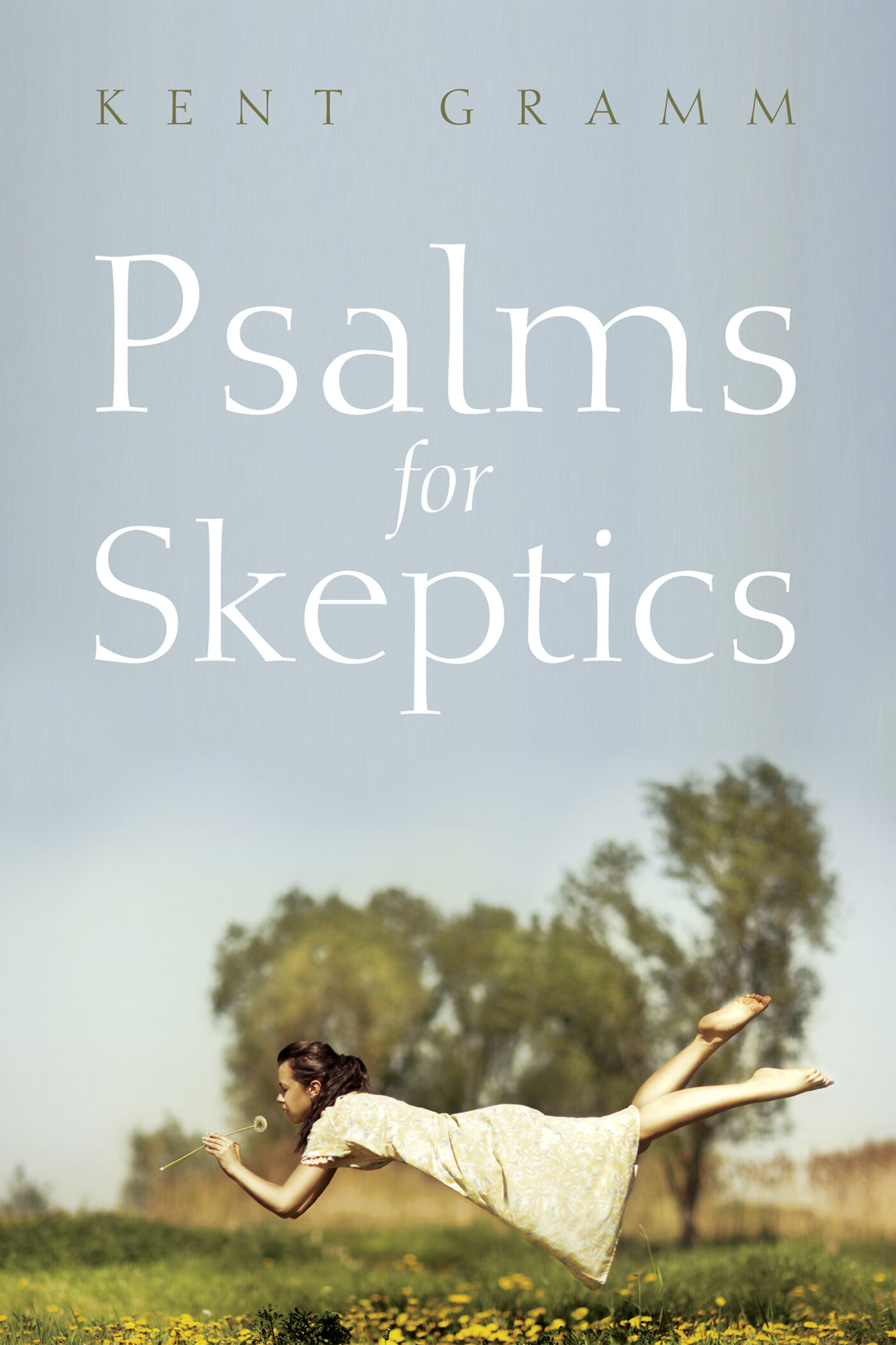 Psalms for Skeptics: (101–150) | Logos Bible Software