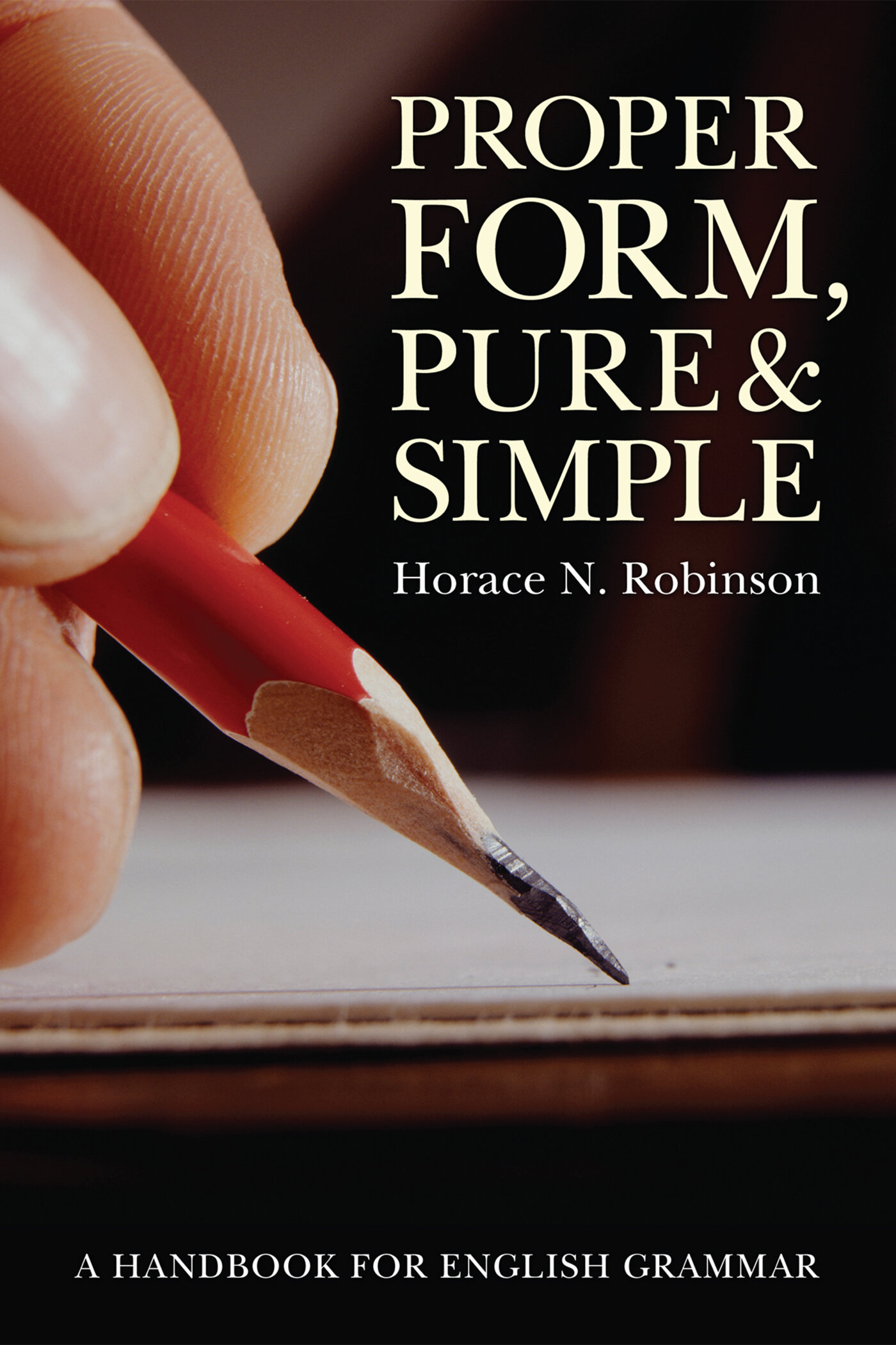 Proper Form, Pure and Simple: A Handbook for English Grammar | Logos ...