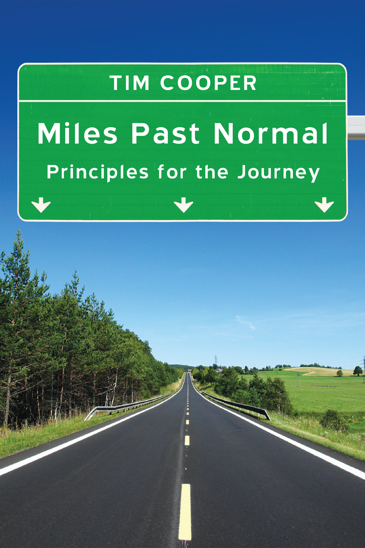 Miles Past Normal: Principles for the Journey | Logos Bible Software