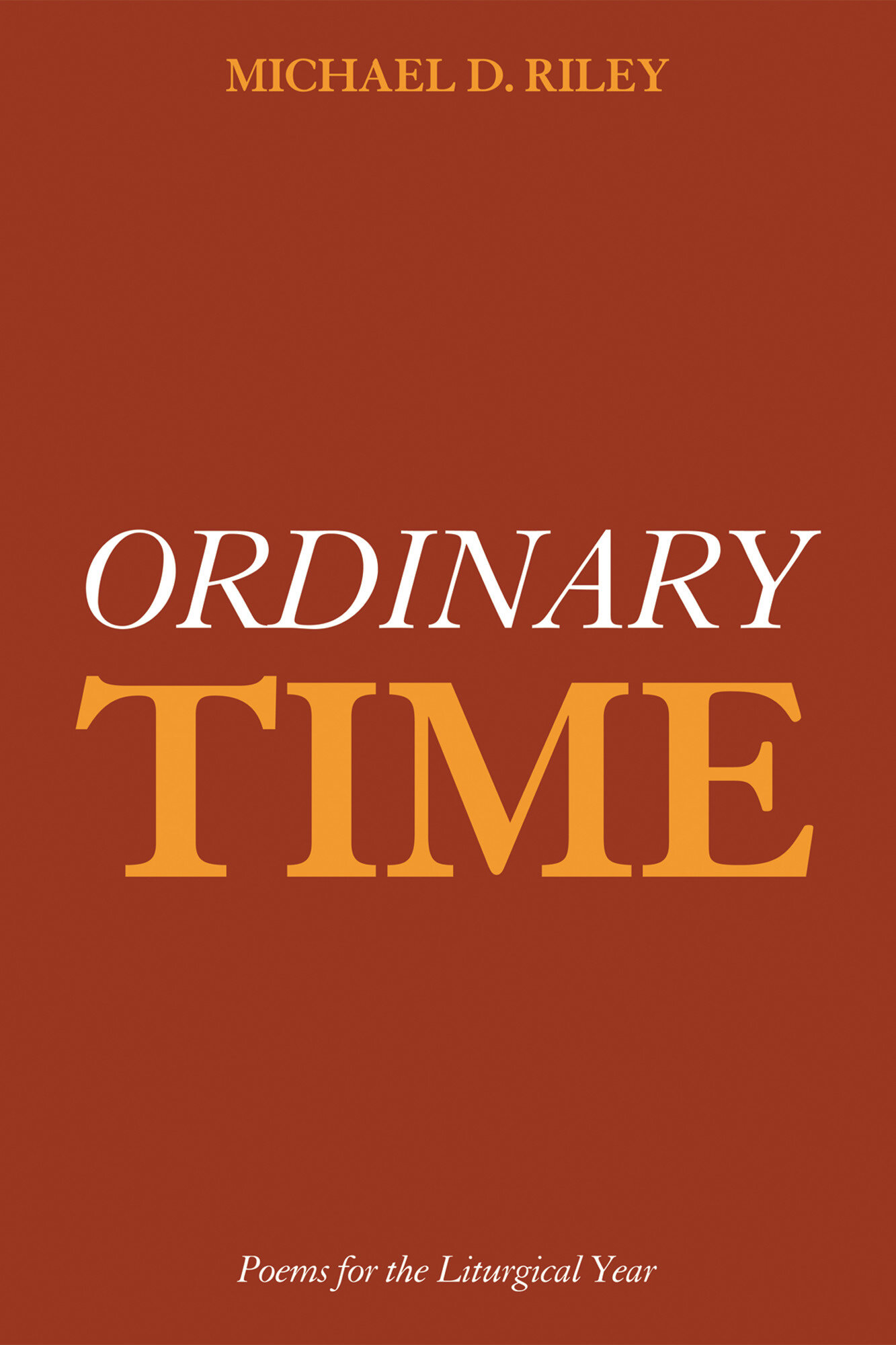 Ordinary Time: Poems for the Liturgical Year | Logos Bible Software