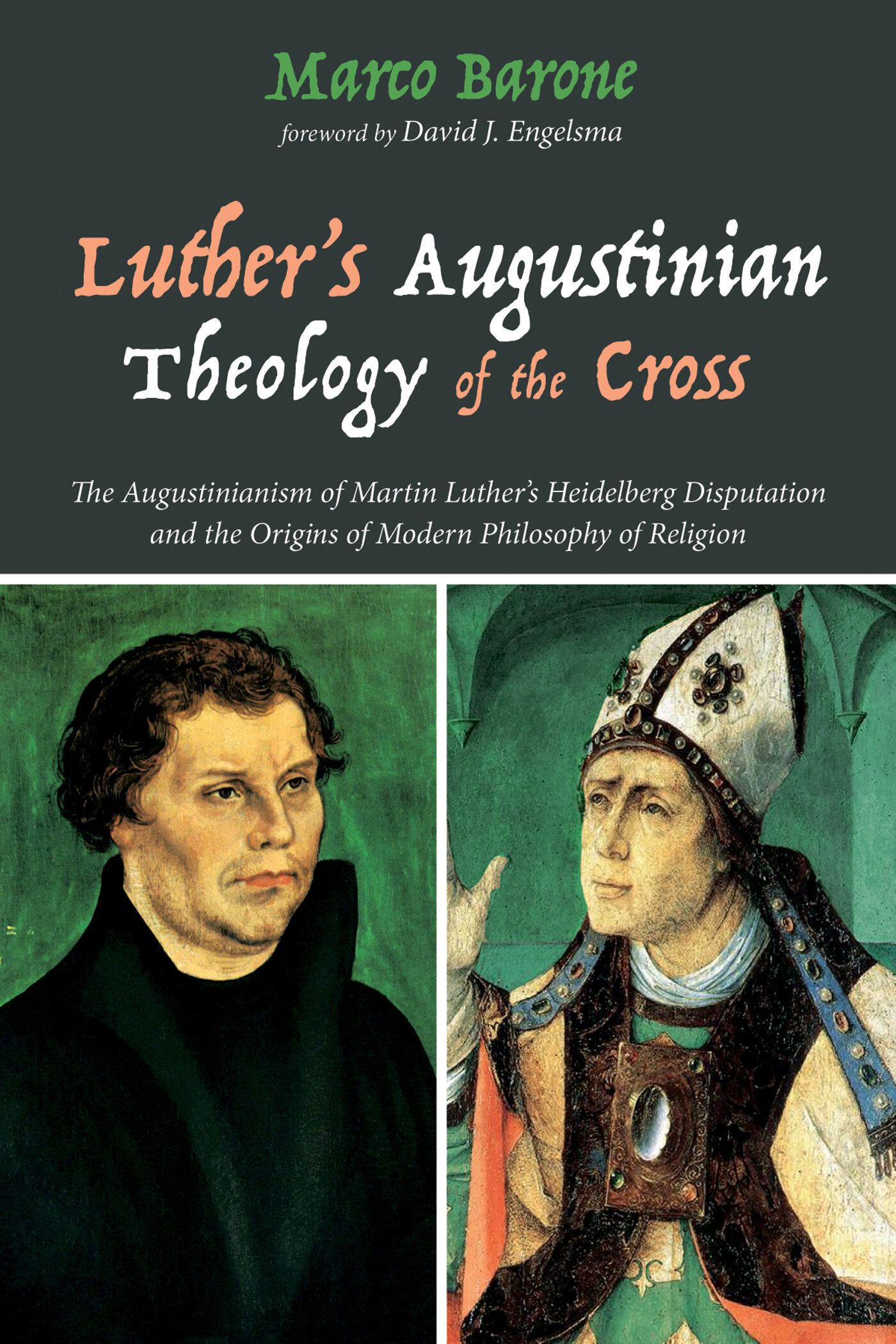 Luther’s Augustinian Theology of the Cross: The Augustinianism of ...